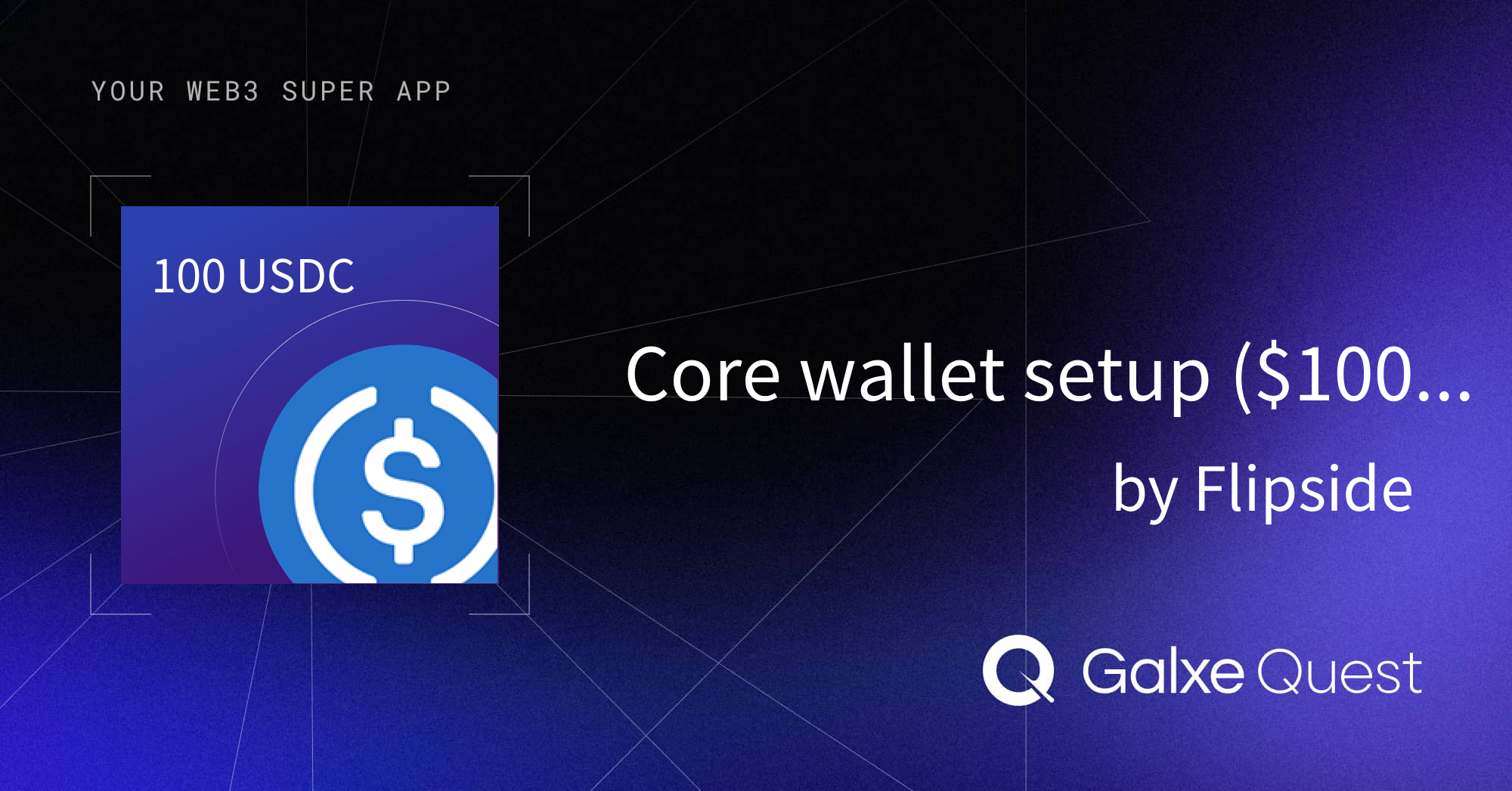 Core wallet setup ($100 reward) by Flipside | Galxe Quest