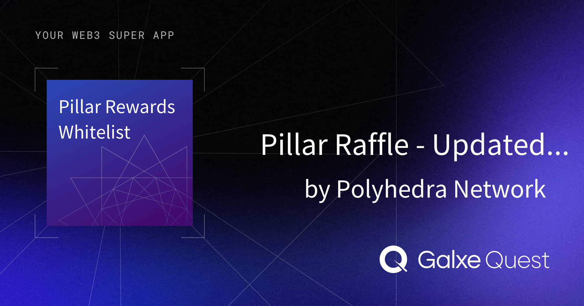 Pillar Raffle - Updated Weekly - 1000 ZKJ Rewards by Polyhedra Network | Galxe Quest