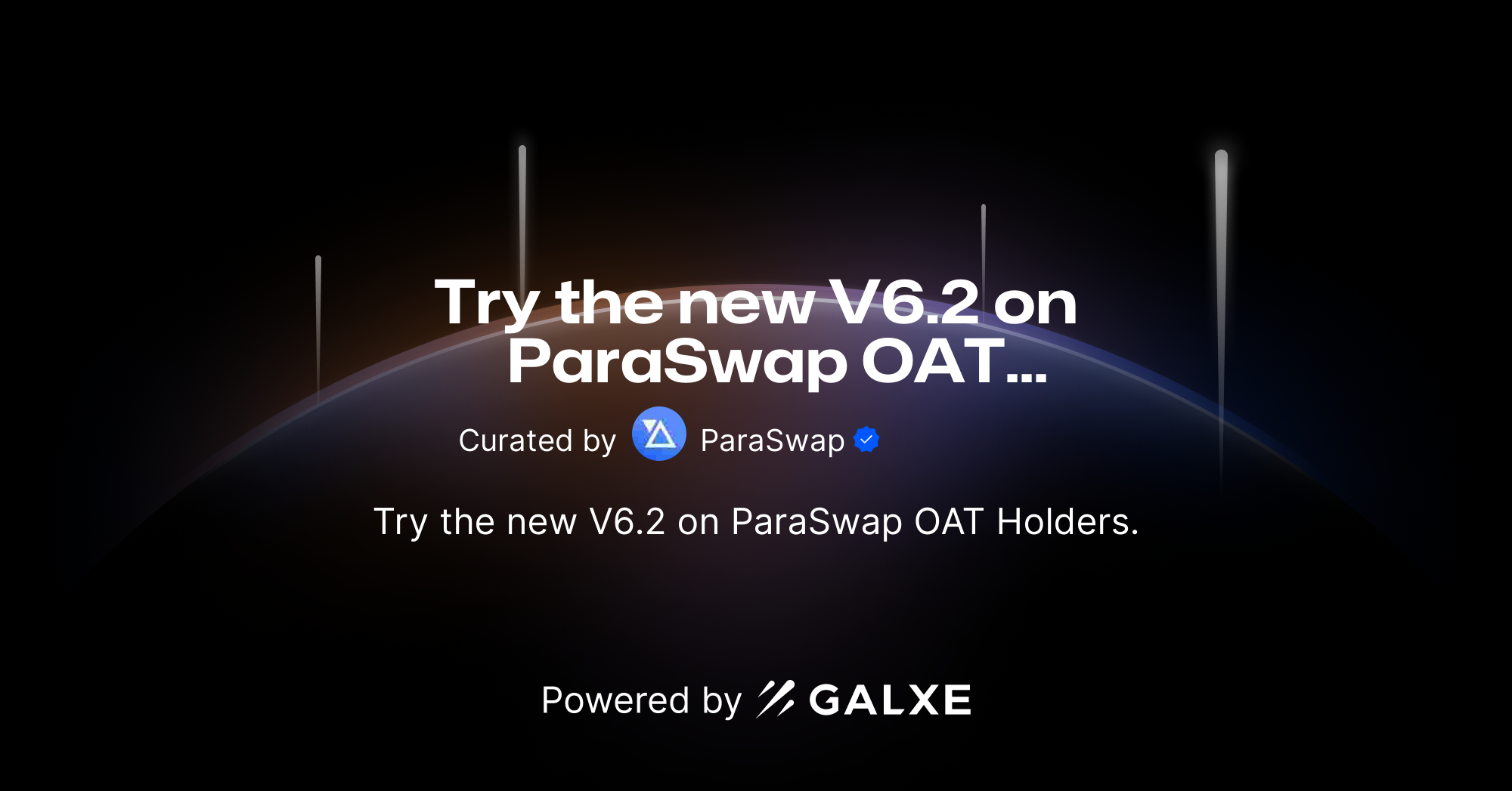 Try the new V6.2 on ParaSwap OAT Holders. Credential | Galxe