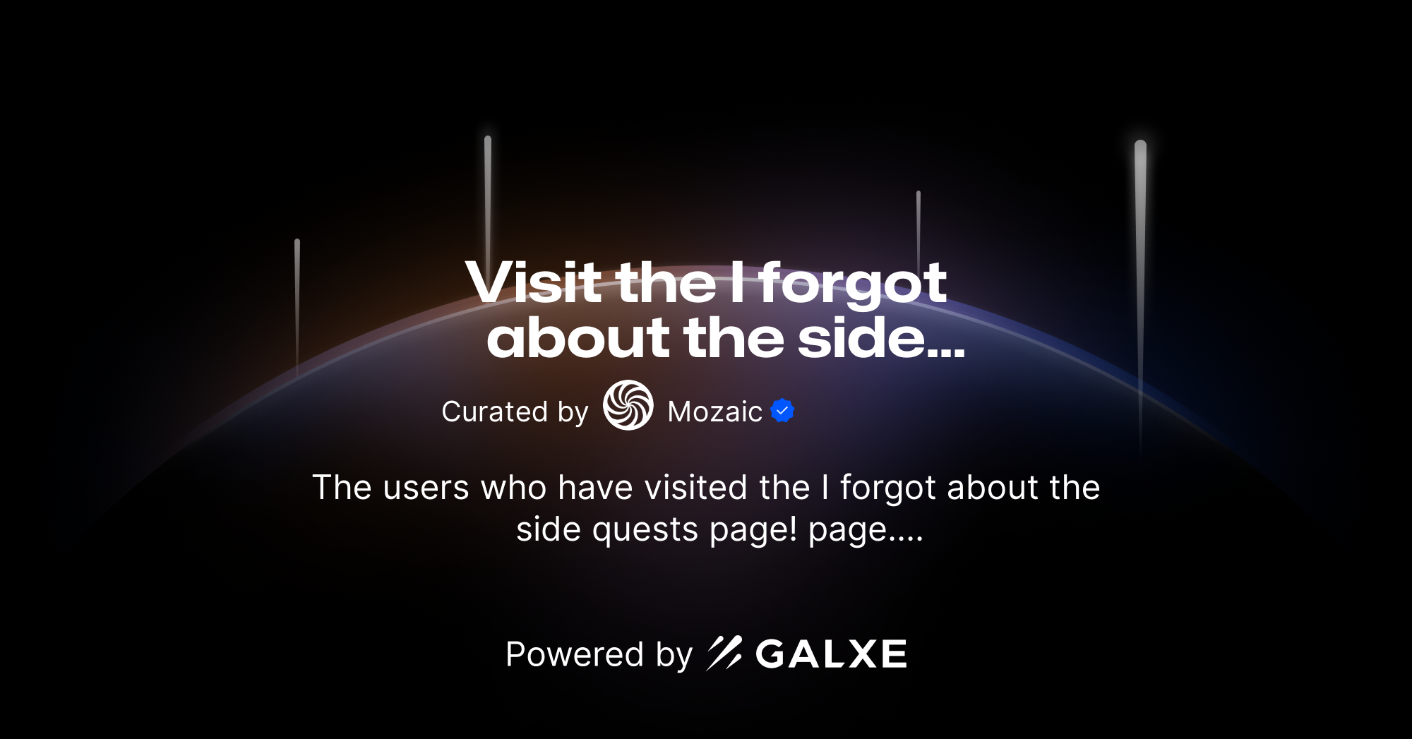 Visit the I forgot about the side quests page! Credential | Galxe