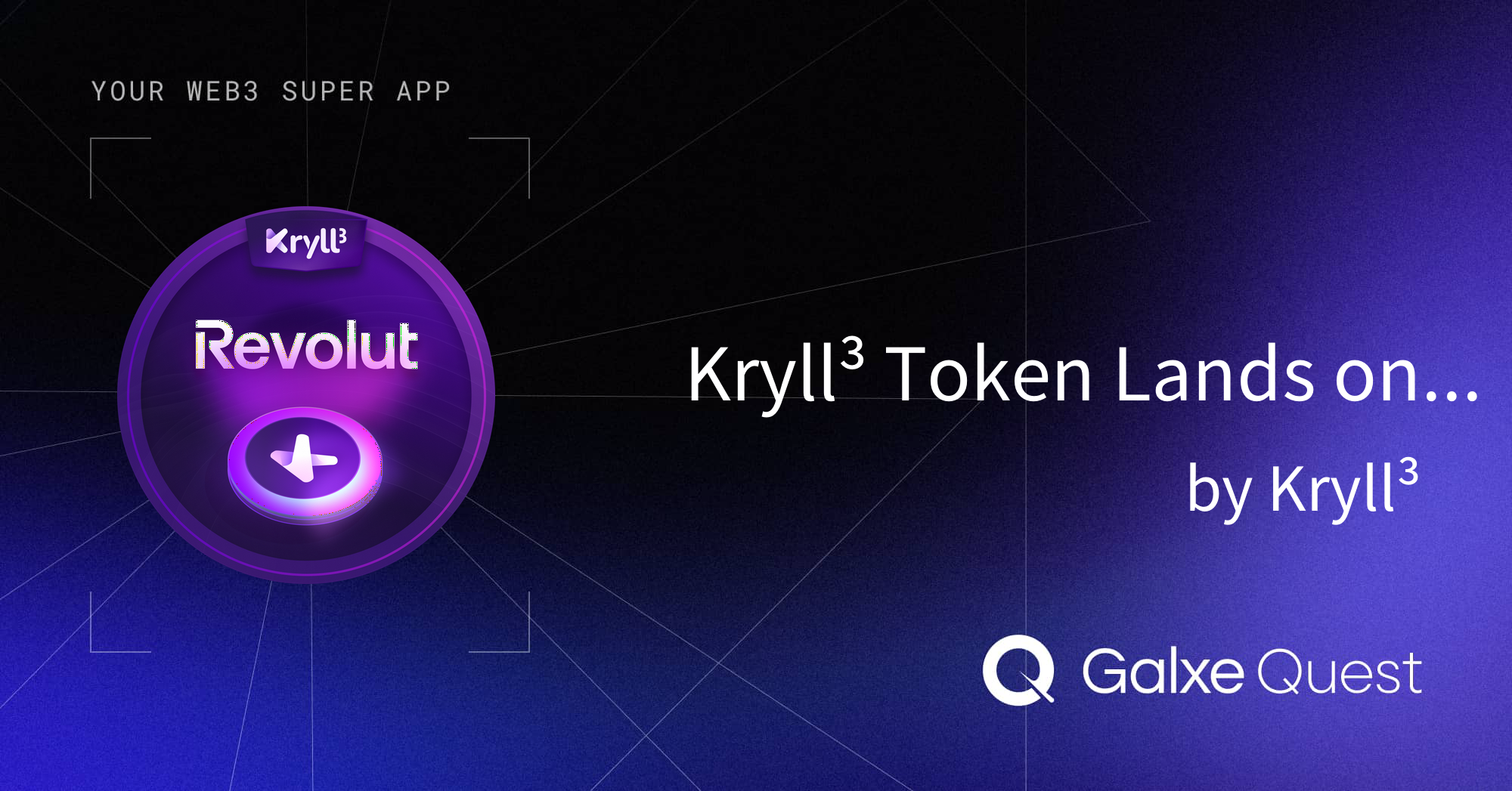 Kryll³ Token Lands on Revolut: $KRL Accessible to 55 Million Users by Kryll³ | Galxe Quest