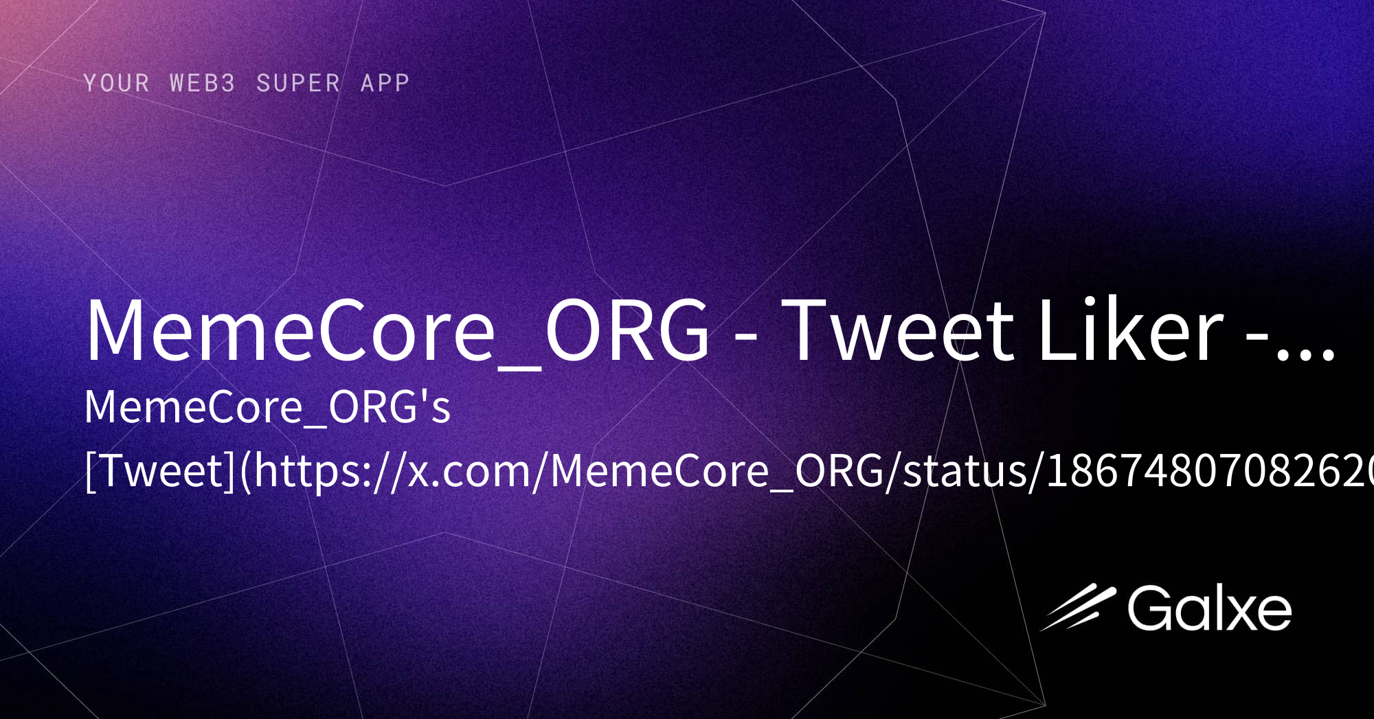 MemeCore_ORG - Tweet Liker - Tweet 1867480708262011087 Credential | Galxe