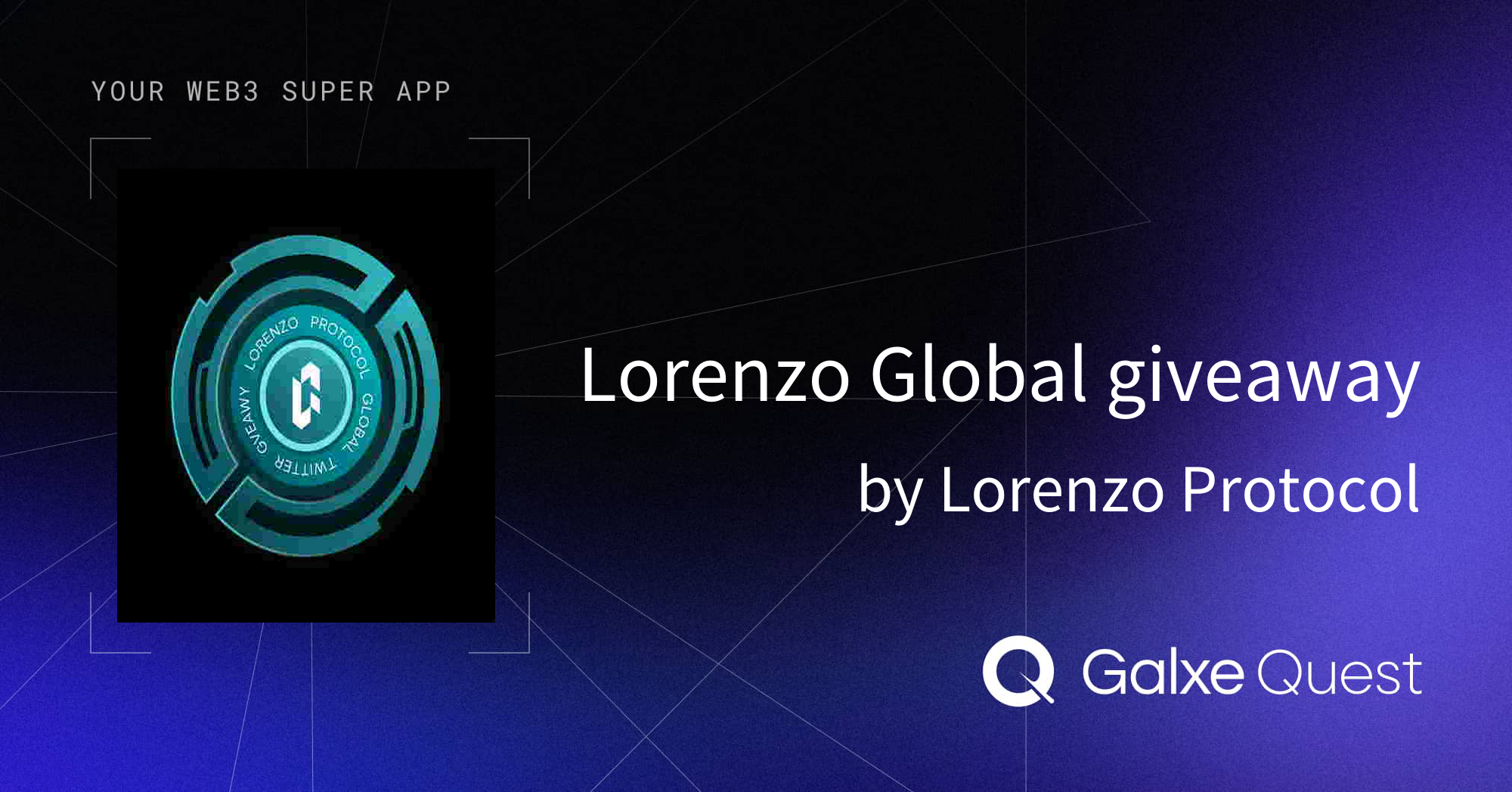 Lorenzo Global giveaway by Lorenzo Protocol | Galxe Quest