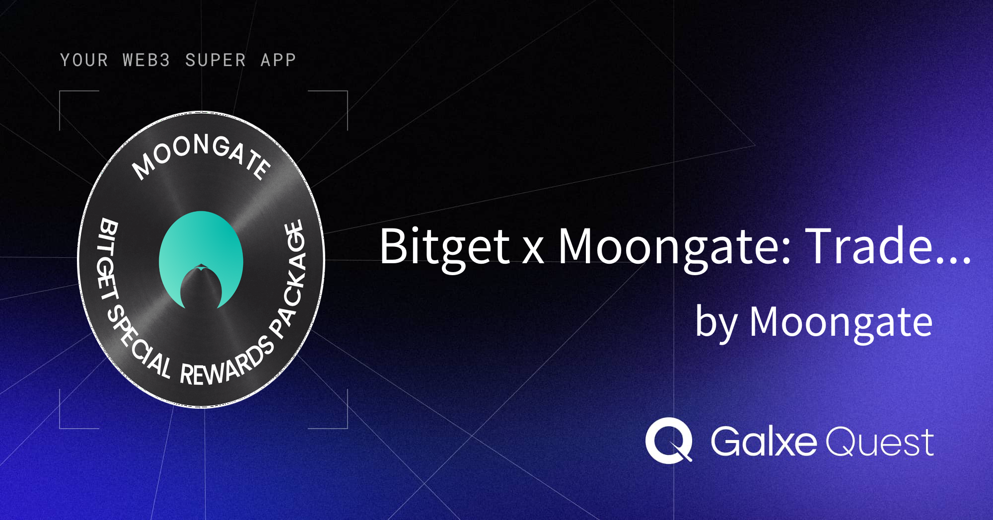 Bitget x Moongate: Trade & Earn - 700,000 $MGT up for Grabs by Moongate | Galxe Quest
