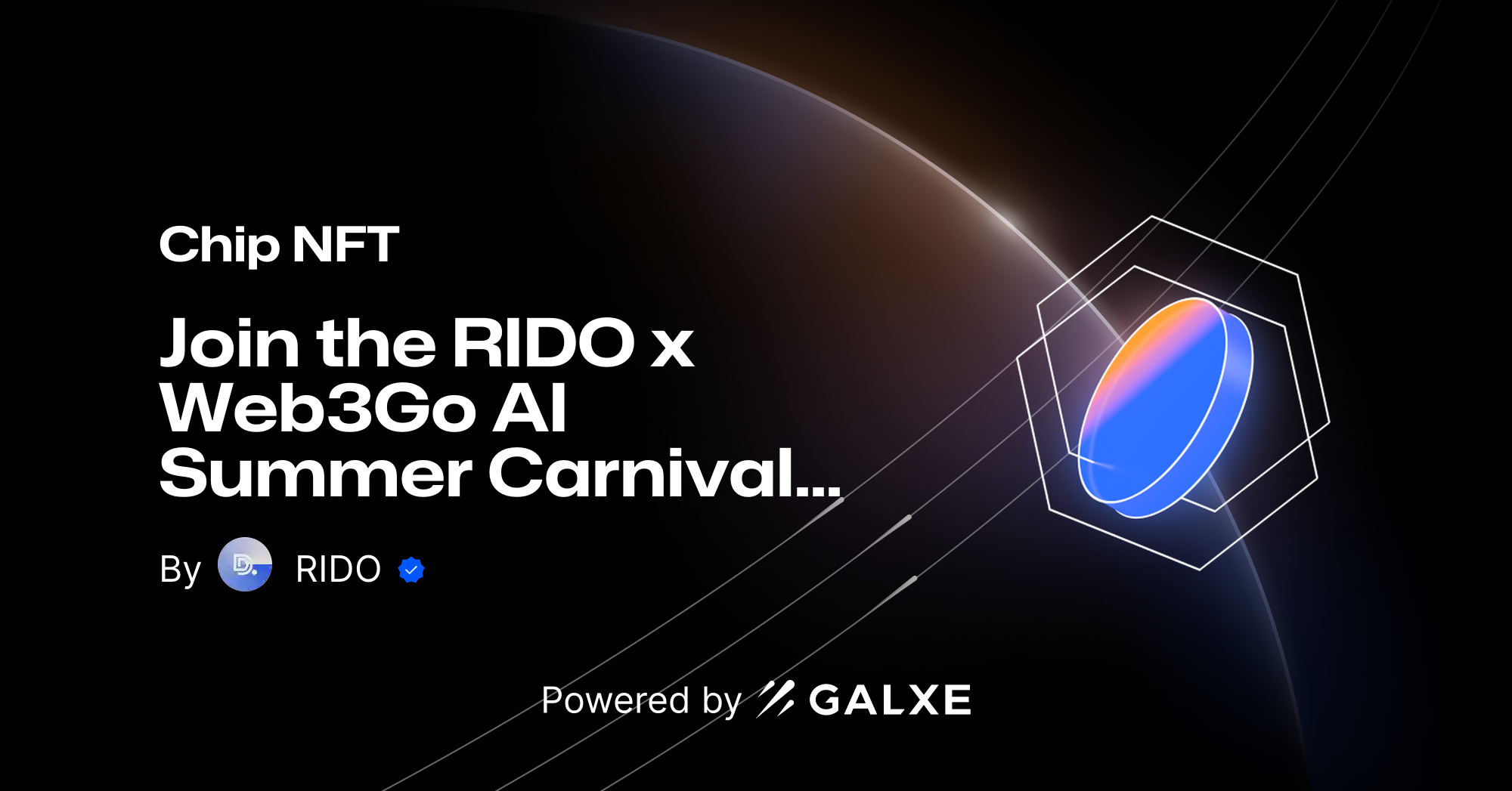 Join the RIDO x Web3Go AI Summer Carnival for sharing 10 Chip NFT! by RIDO | Galxe
