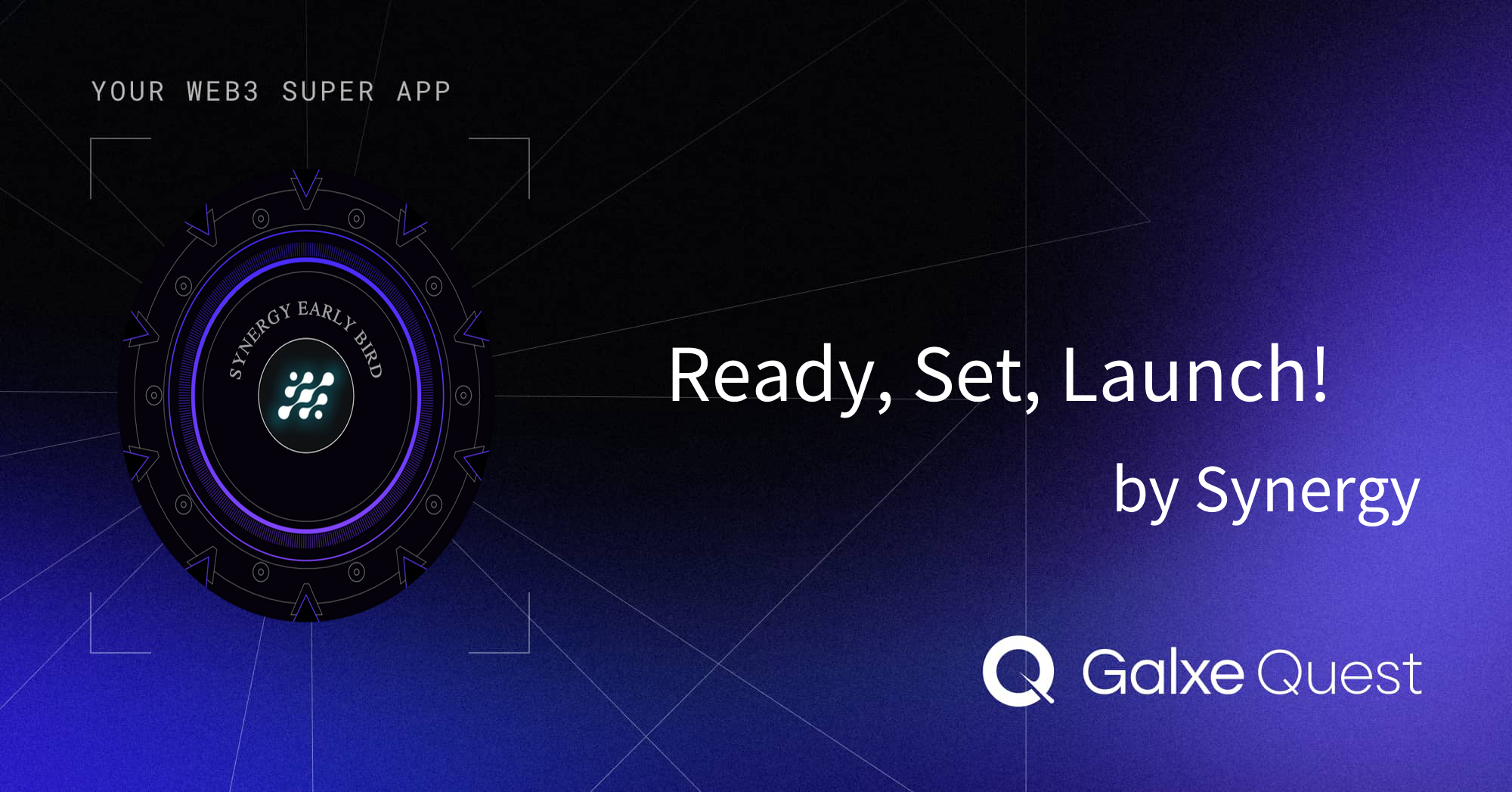 Ready, Set, Launch! 🚀 by Synergy | Galxe Quest