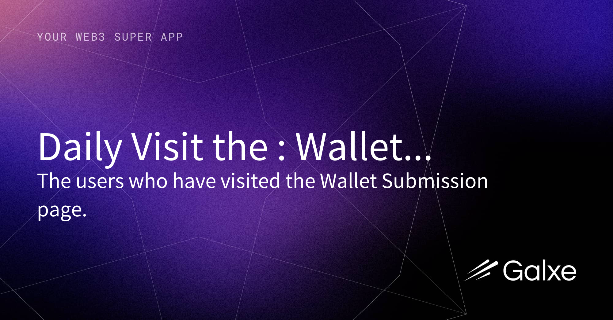 Daily Visit the Wallet Submission Credential | Galxe