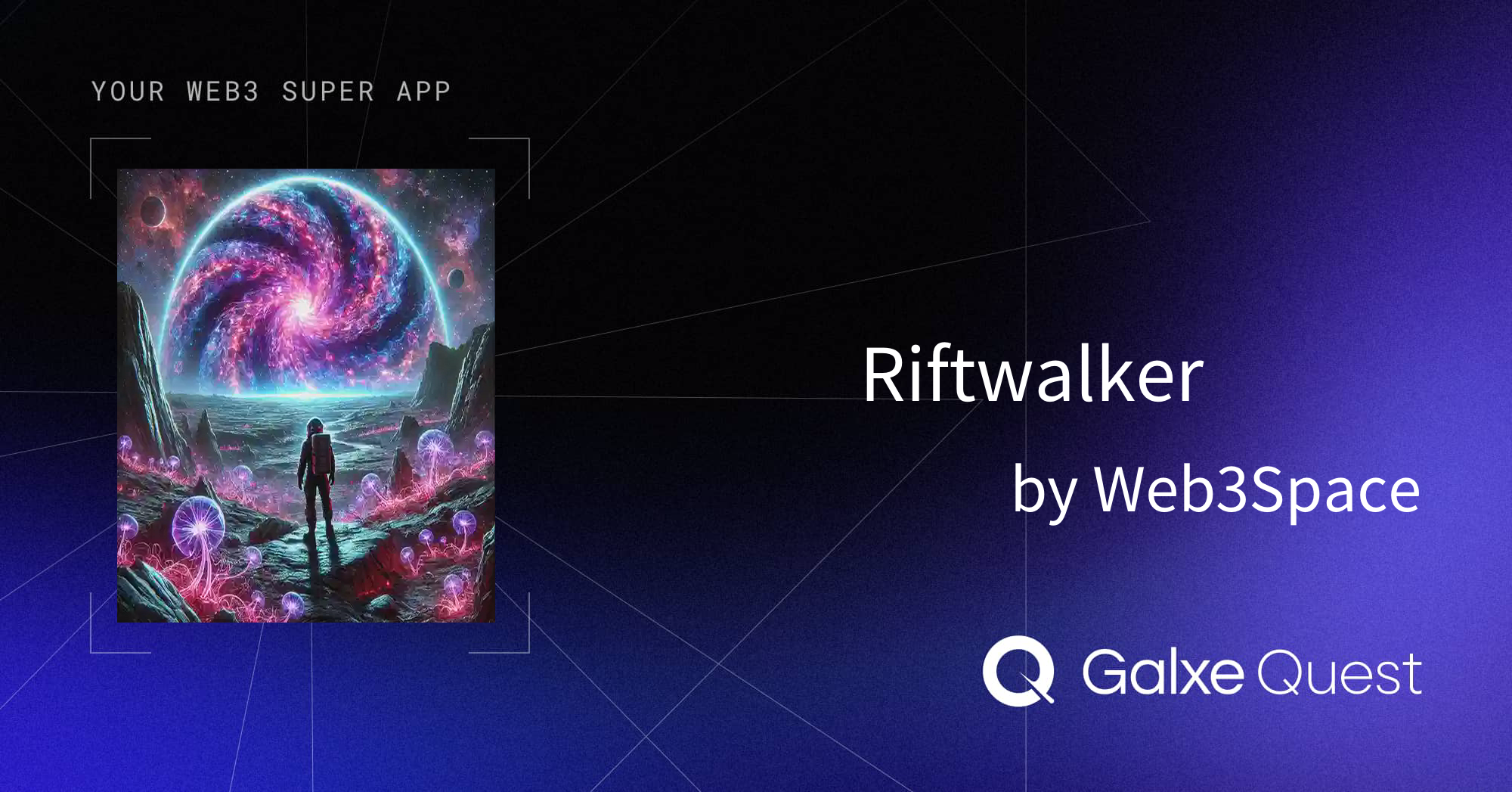 👩‍🚀Riftwalker by Web3Space | Galxe Quest