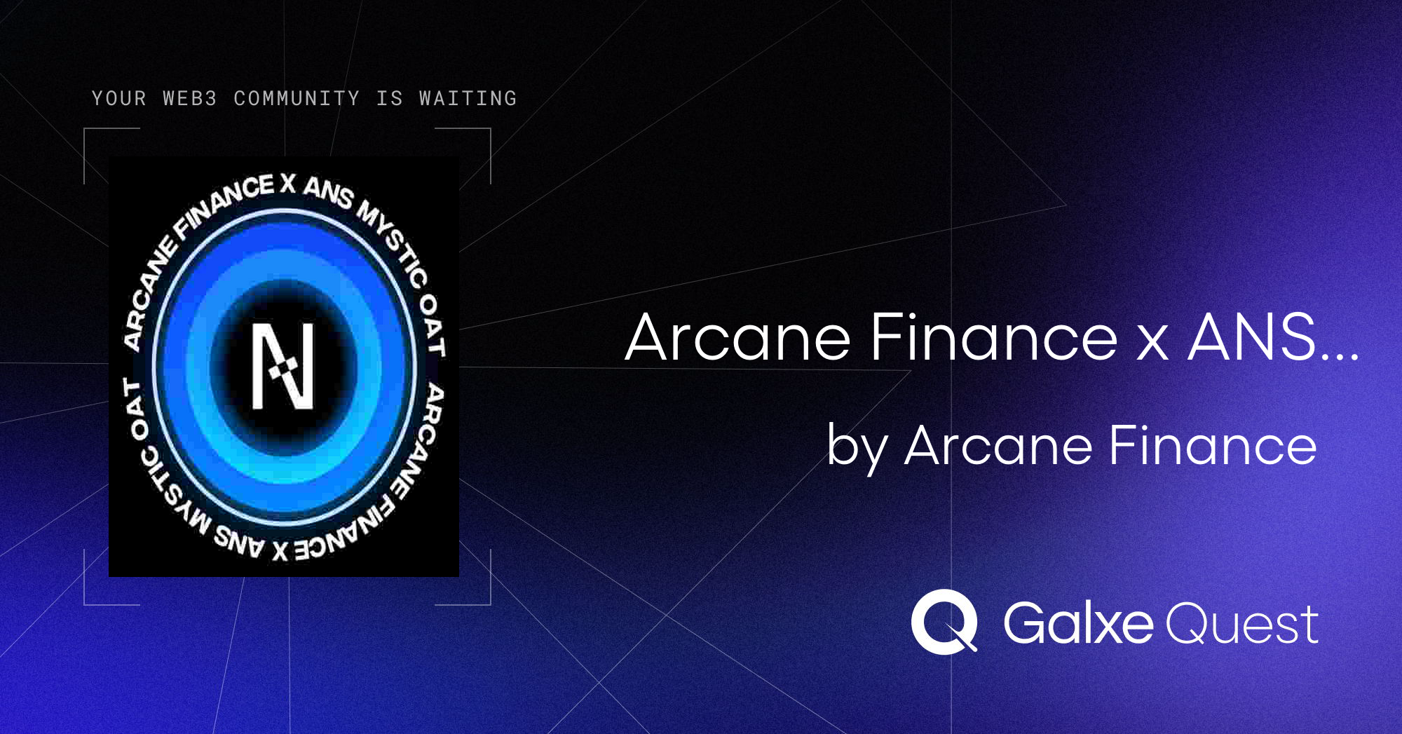 Arcane Finance x ANS (Aleo Name Service) Campaign by Arcane Finance | Galxe Quest