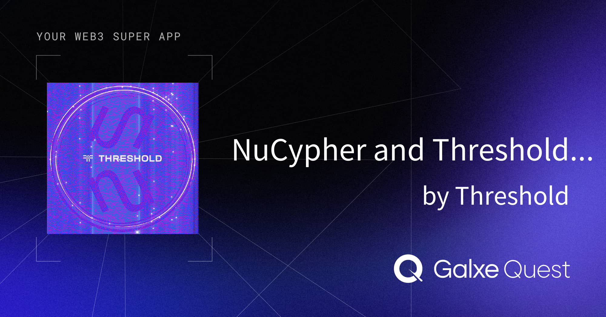 NuCypher and Threshold Twitter Fren by Threshold Network (tBTC) | Galxe Quest