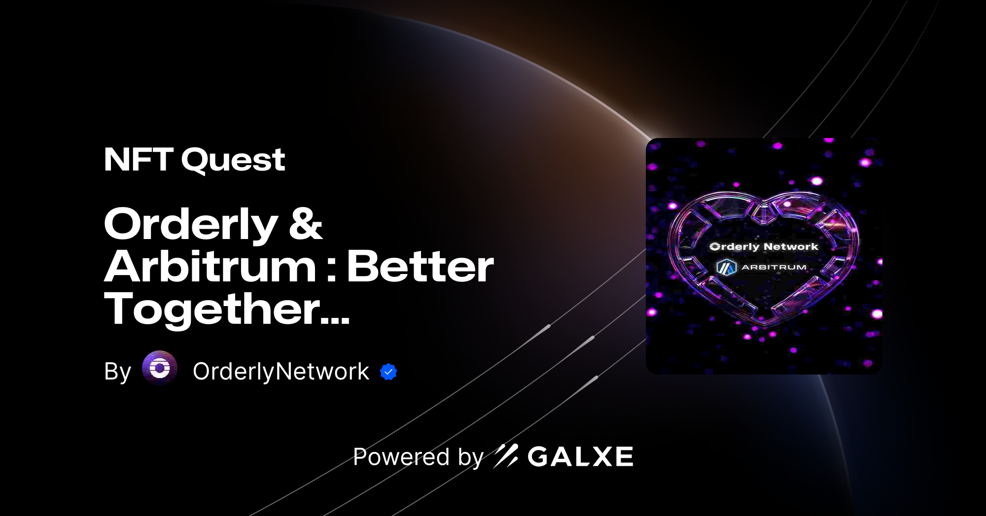 Orderly & Arbitrum : Better Together by OrderlyNetwork | Galxe Quest