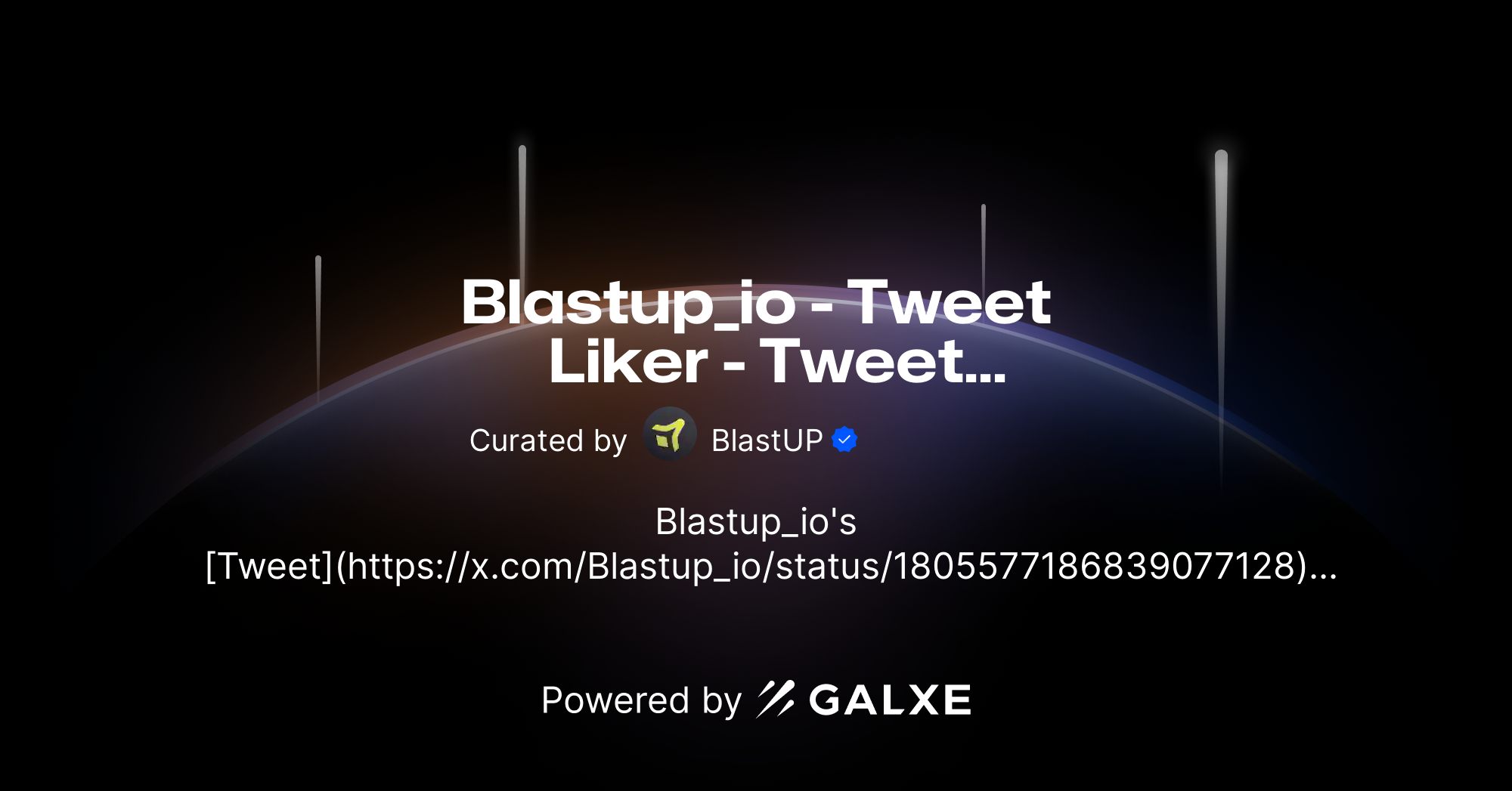 Blastup_io - Tweet Liker - Tweet 1805577186839077128 Credential | Galxe