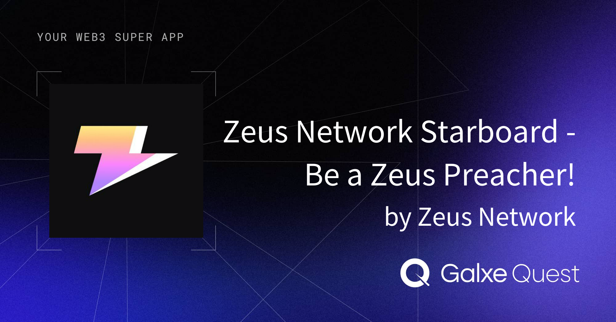 Zeus Network Starboard - Be a Zeus Preacher! by Zeus Network | Galxe Quest