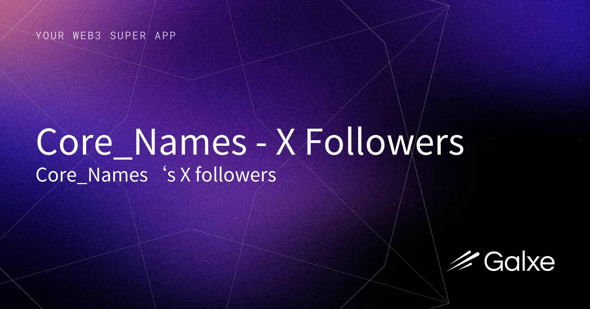 Core_Names - Twitter Followers Credential | Galxe