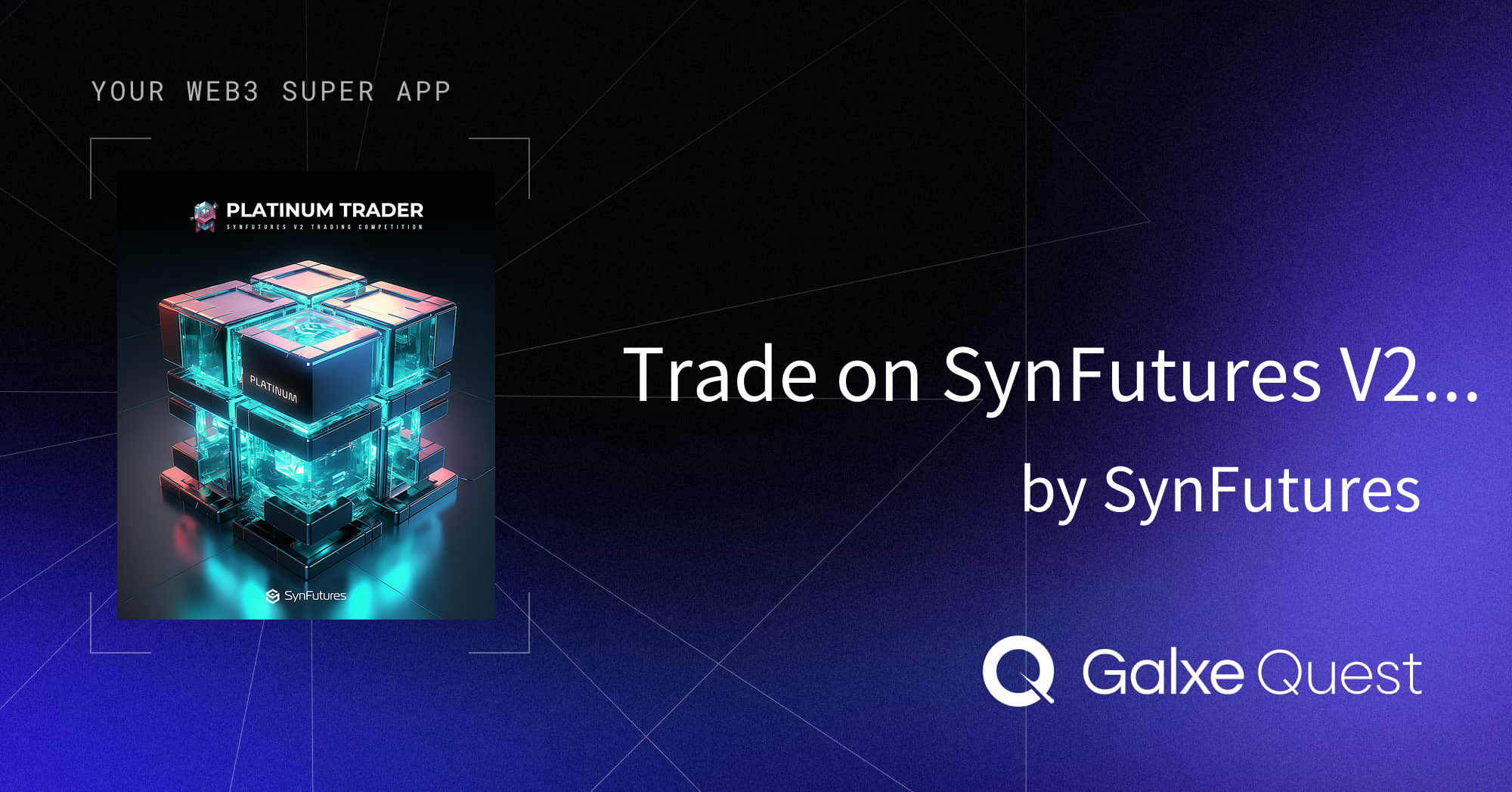 Trade on SynFutures V2 and Win Platinum Trader NFT! by SynFutures | Galxe Quest