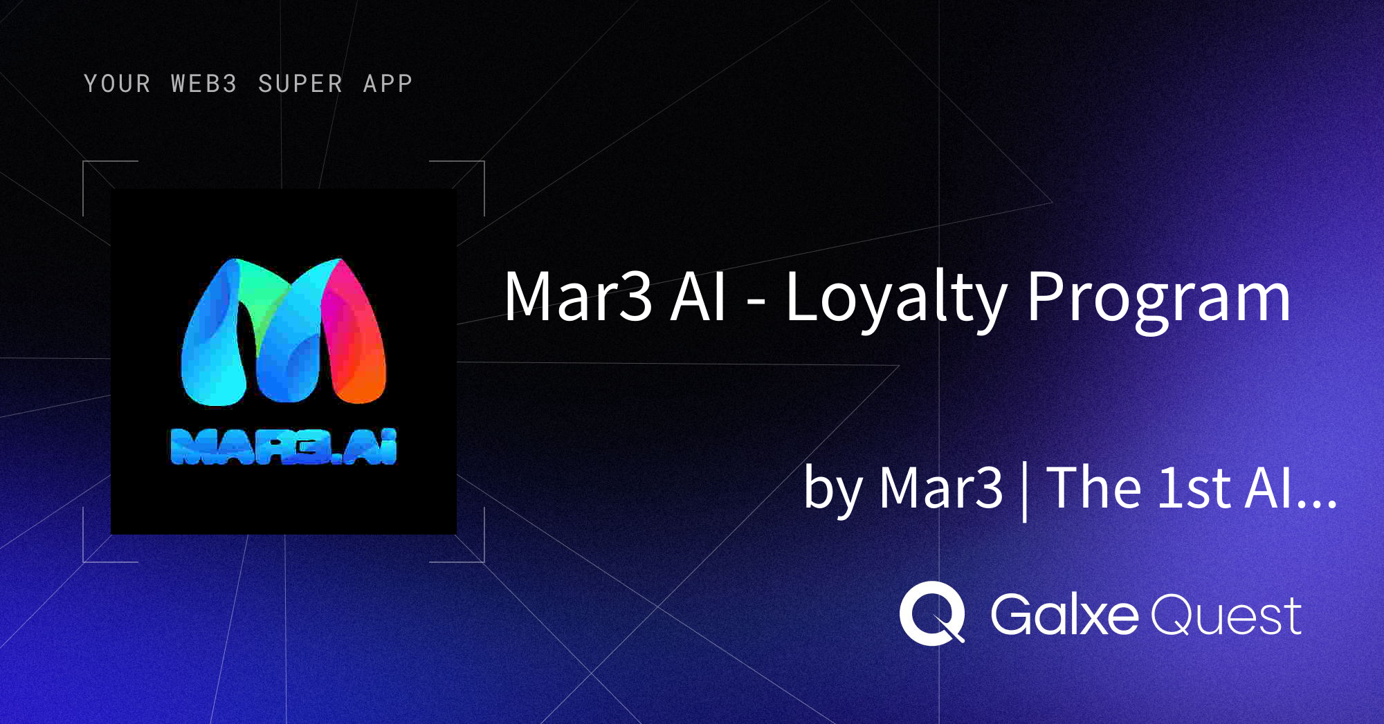 Mar3 AI - Loyalty Program by Mar3 | The 1st AI SocialFi | Galxe Quest