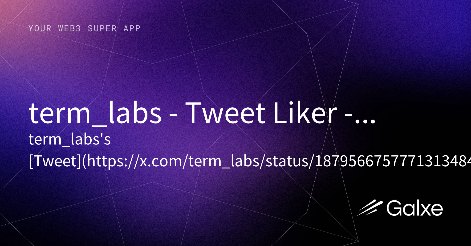 term_labs - Tweet Liker - Tweet 1879566757771313484 Credential | Galxe
