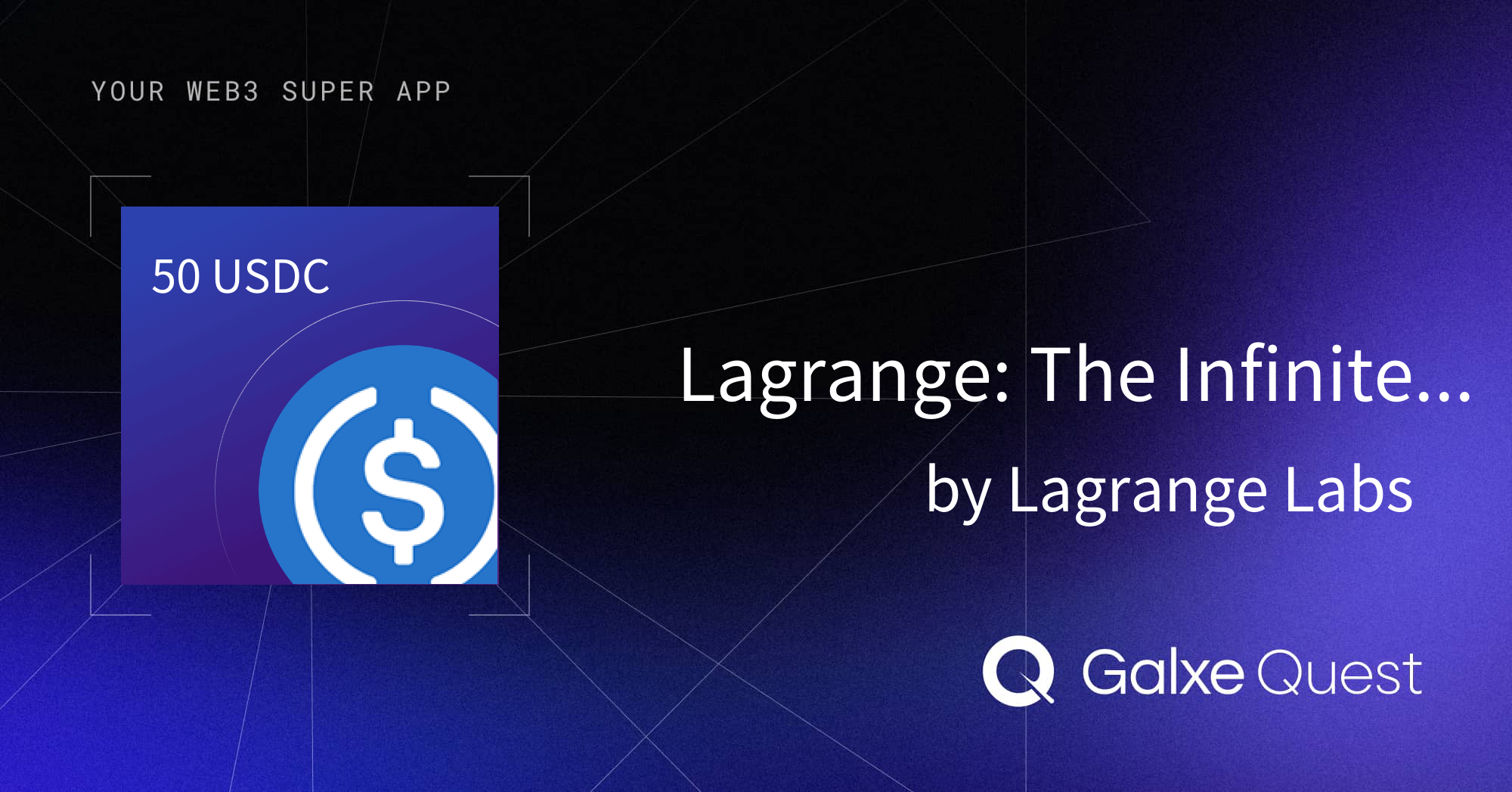 Lagrange: The Infinite Proving Layer by Lagrange Labs | Galxe Quest
