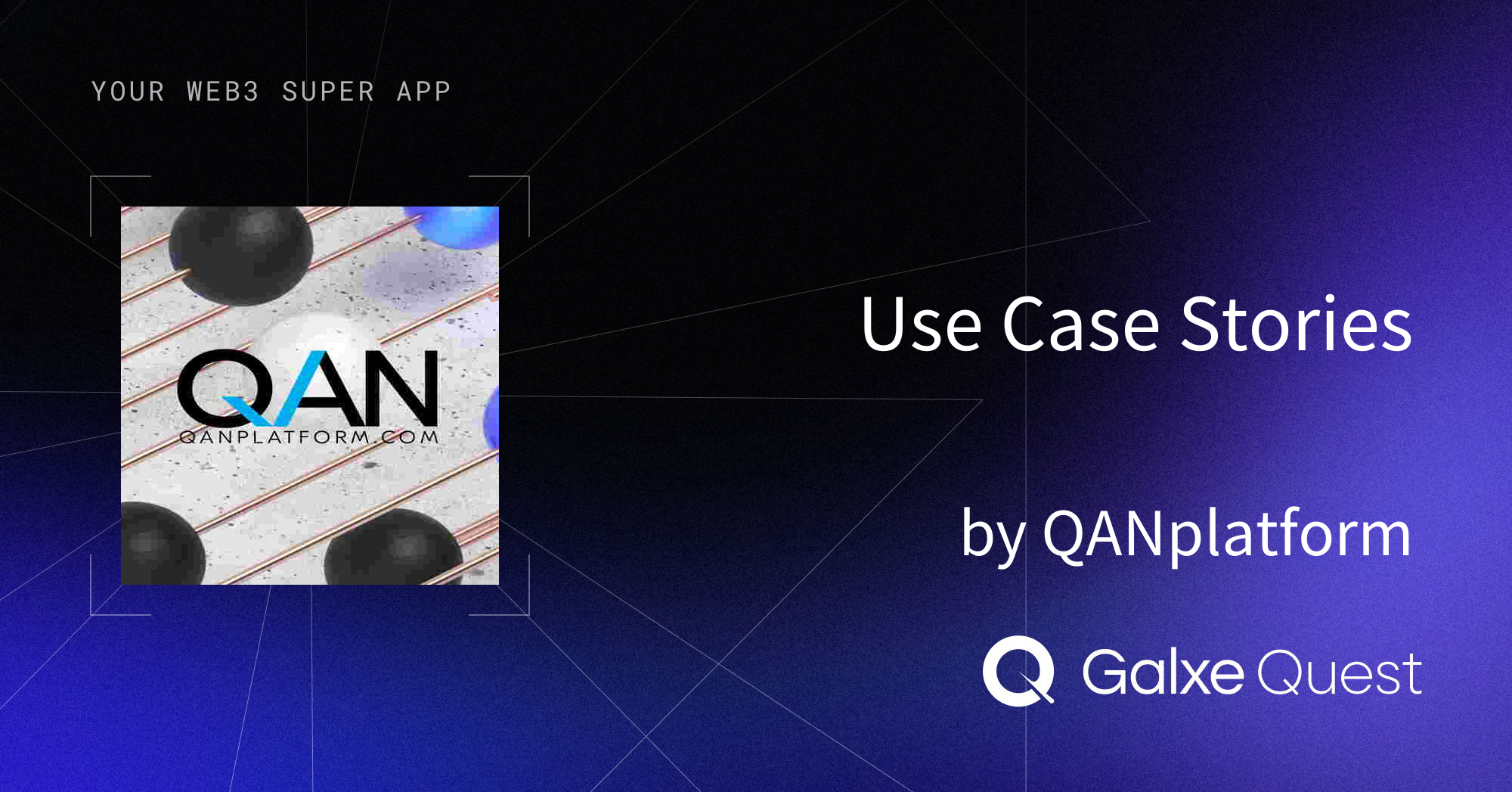 Use Case Stories By Qanplatform Galxe Quest