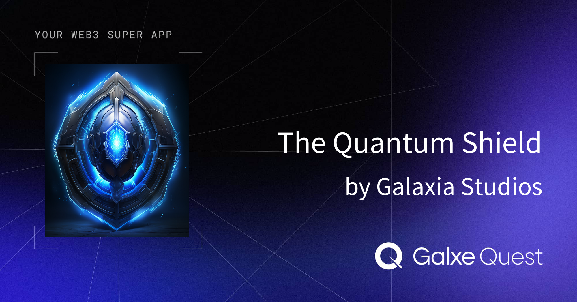 The Quantum Shield by Galaxia Studios | Galxe Quest