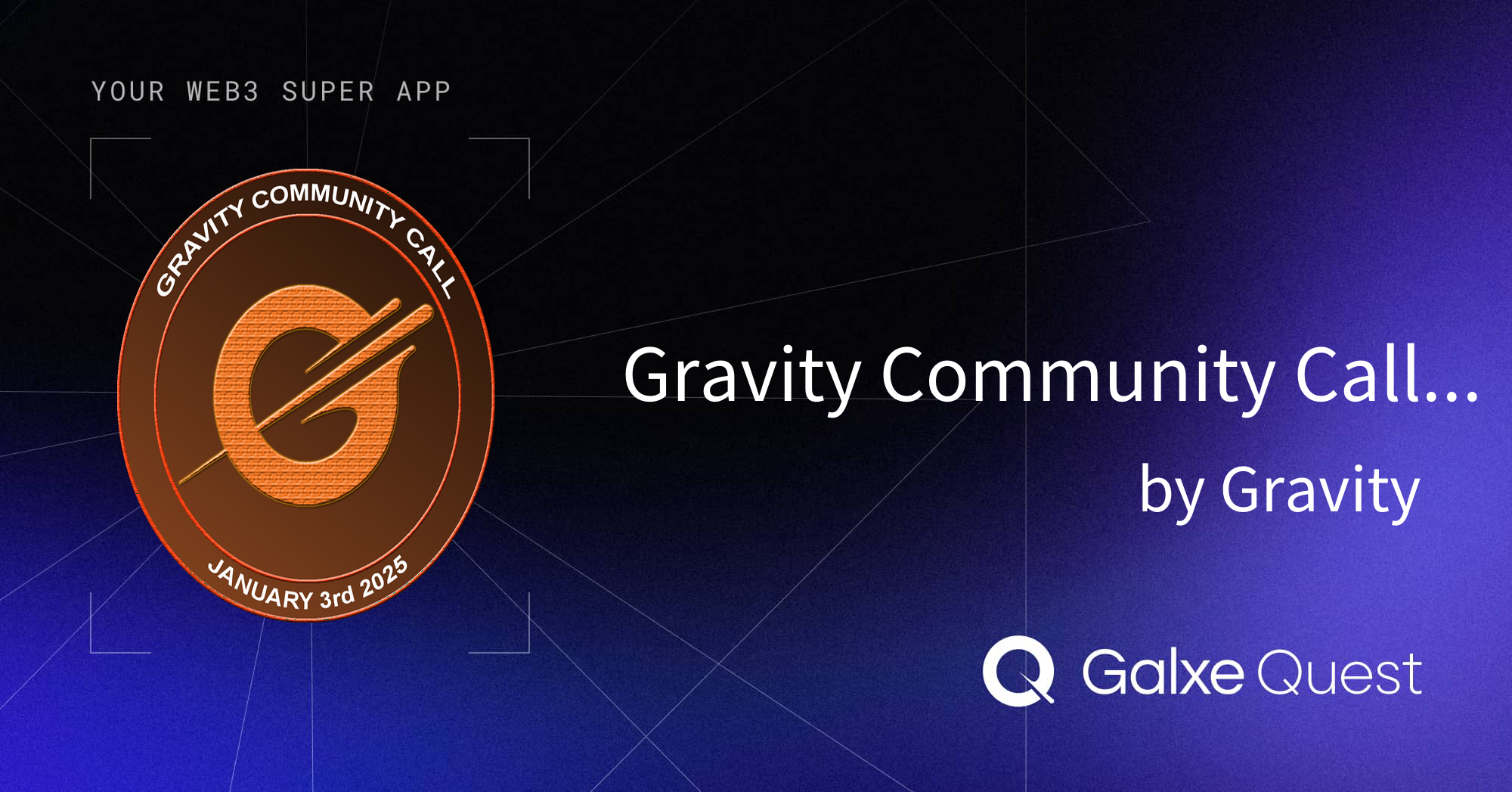 Gravity Community Call 2025/01/03 by Gravity | Galxe Quest
