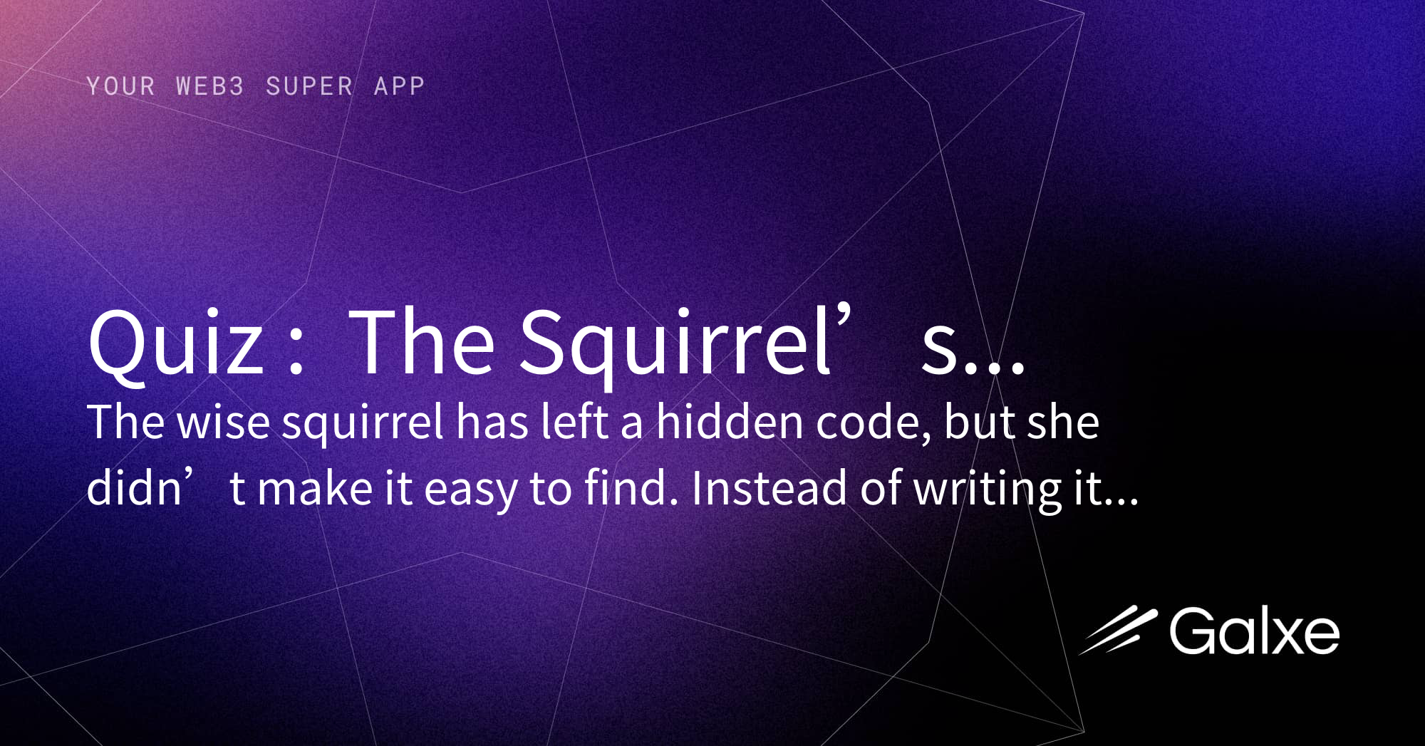 Quiz : 📜 The Squirrel’s Hidden Code Credential | Galxe