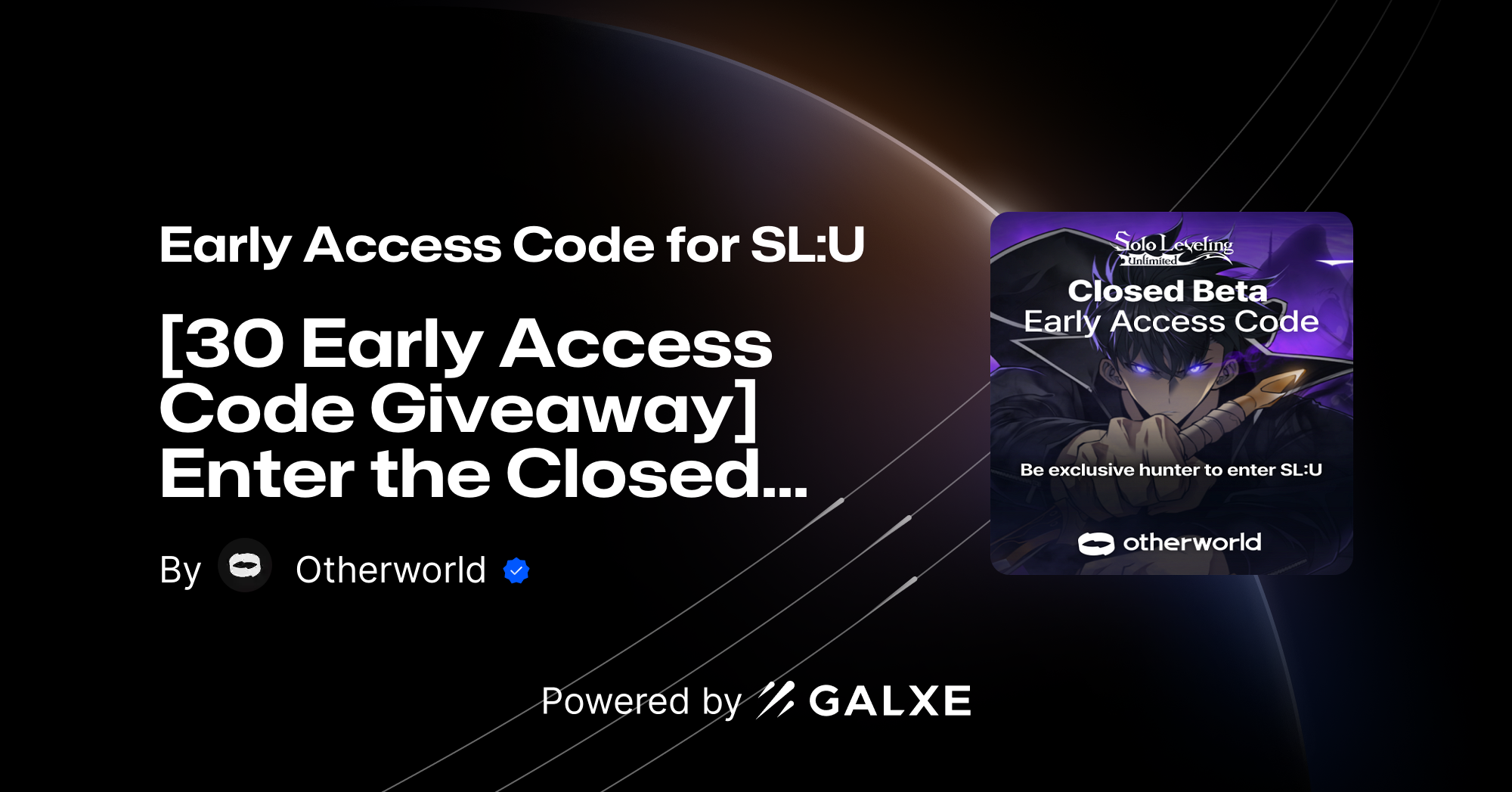 [30 Early Access Code Giveaway] Enter the Closed Beta of SL:U by Otherworld | Galxe Quest