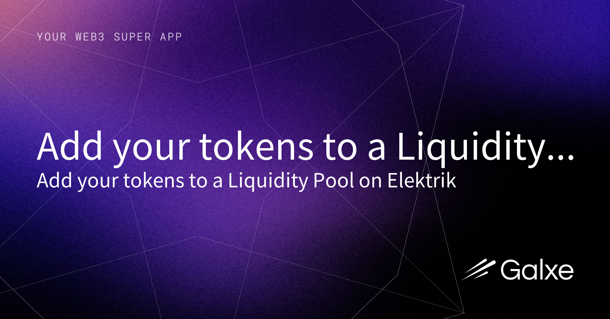 Add your tokens to a Liquidity Pool on Elektrik Credential | Galxe