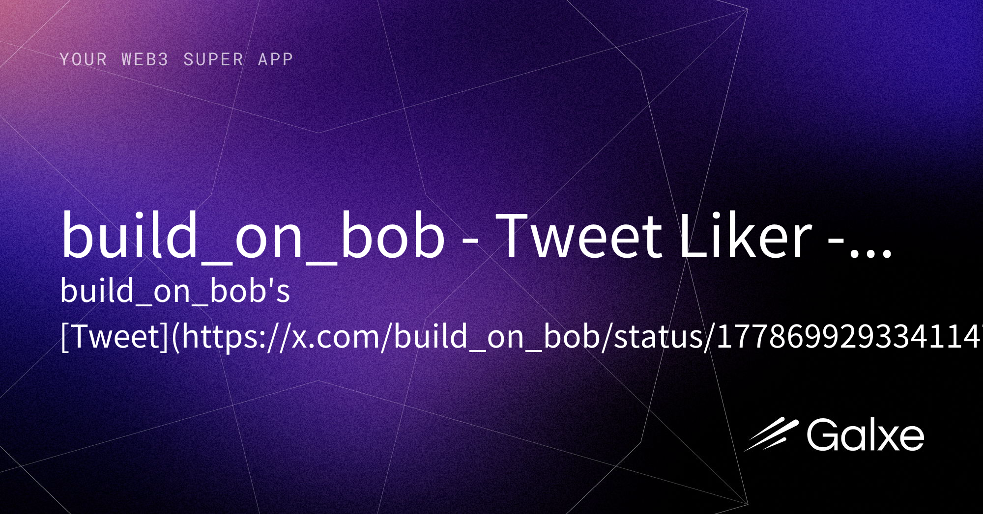 build_on_bob - Tweet Liker - Tweet 1778699293341147170 Credential | Galxe