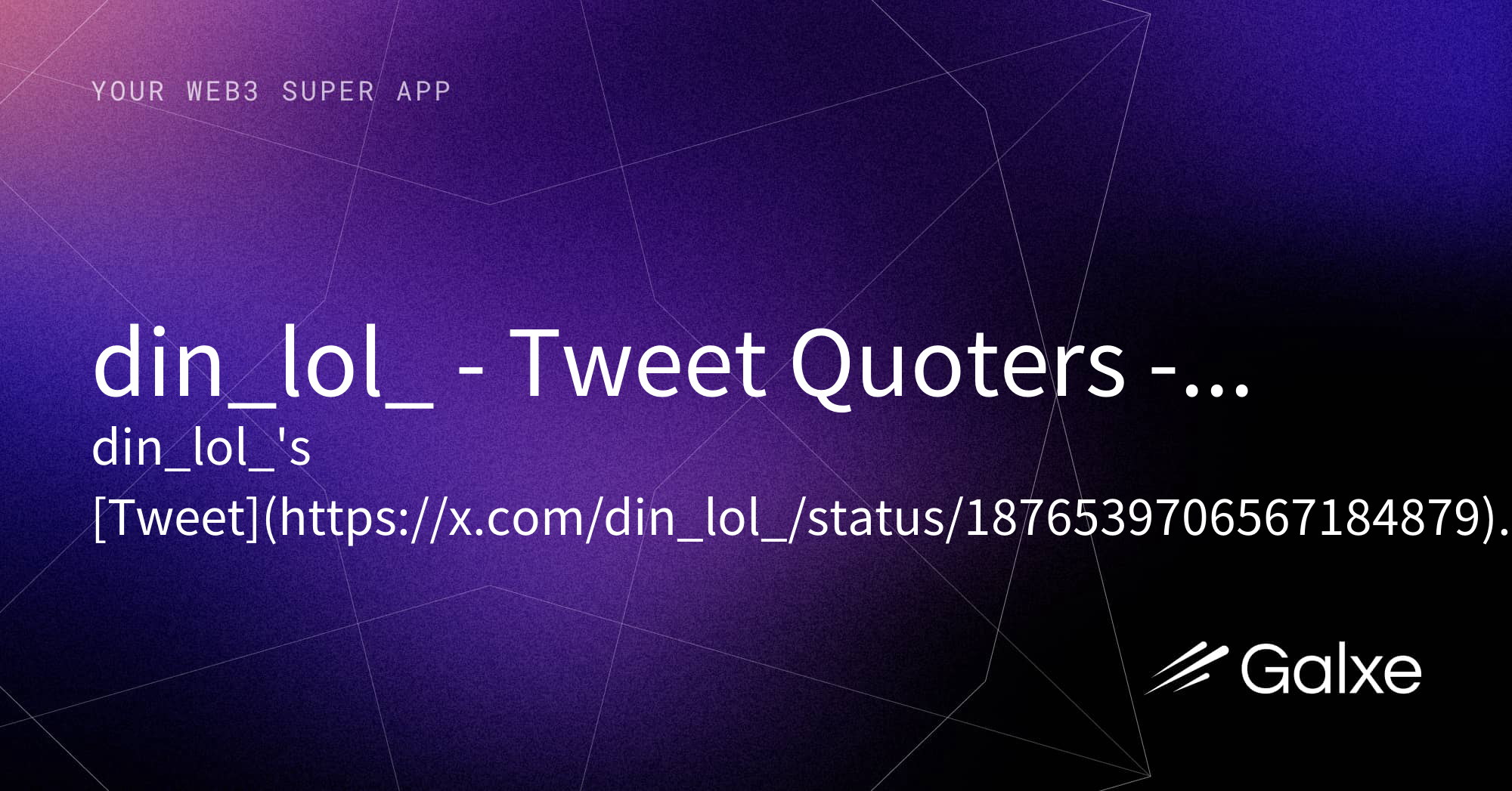 din_lol_ - X Quoters - Tweet 1876539706567184879 Credential | Galxe