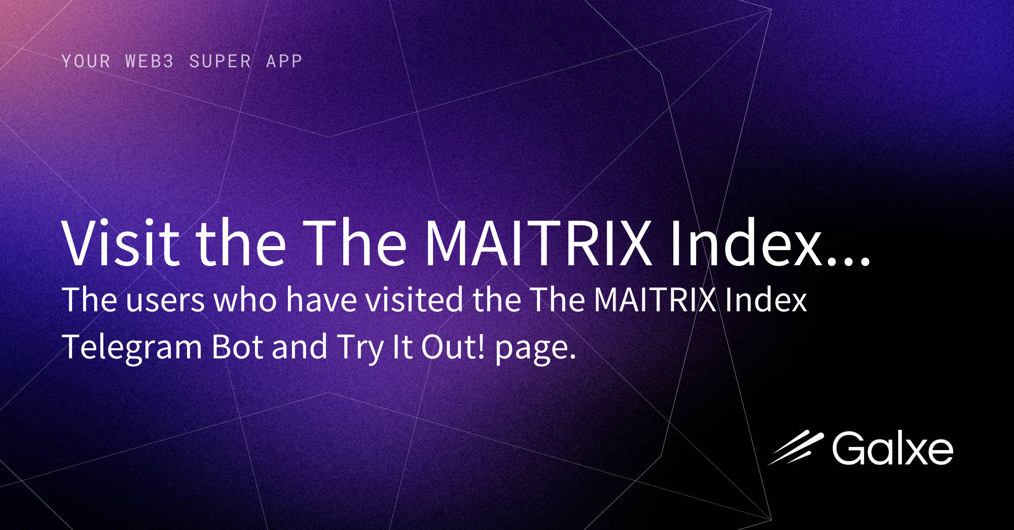 Visit the The MAITRIX Index Telegram Bot and Try It Out! Credential | Galxe
