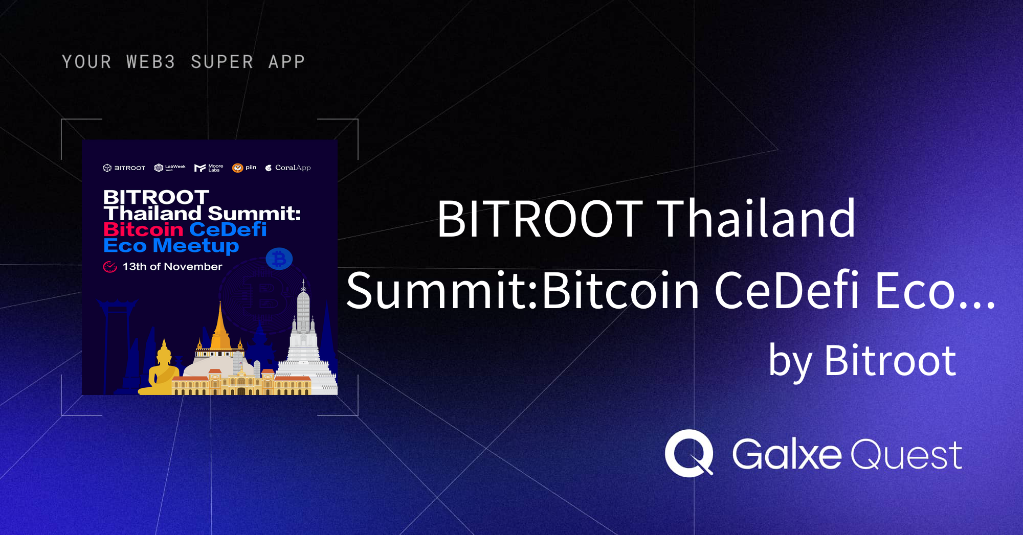 🚀🚀 BITROOT Thailand Summit:Bitcoin CeDefi Eco Meetup by Bitroot | Galxe Quest