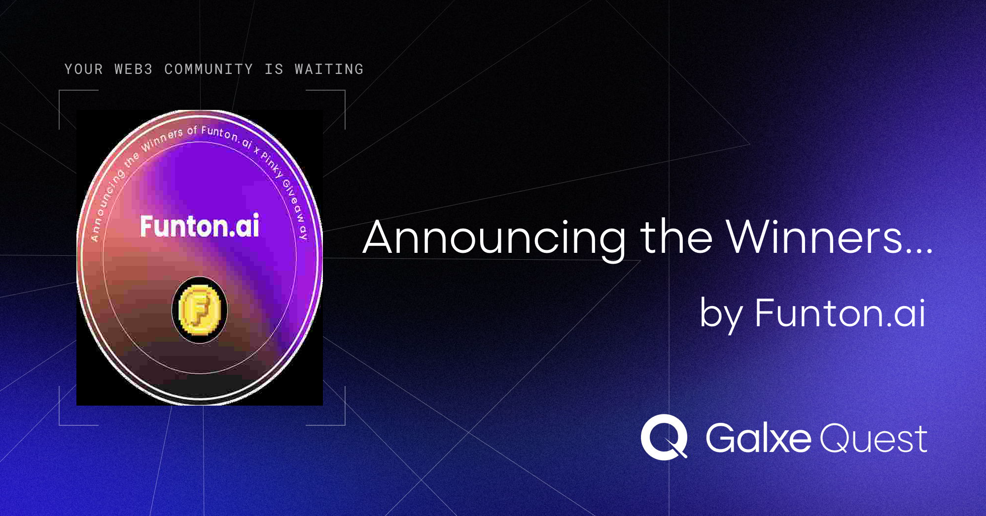 🏆 Announcing the Winners of Funton.ai x Pinky Giveaway! by Funton.ai | Galxe Quest