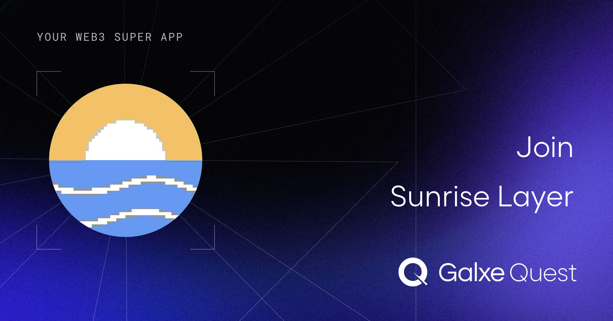 Join Sunrise Layer on Galxe Quest