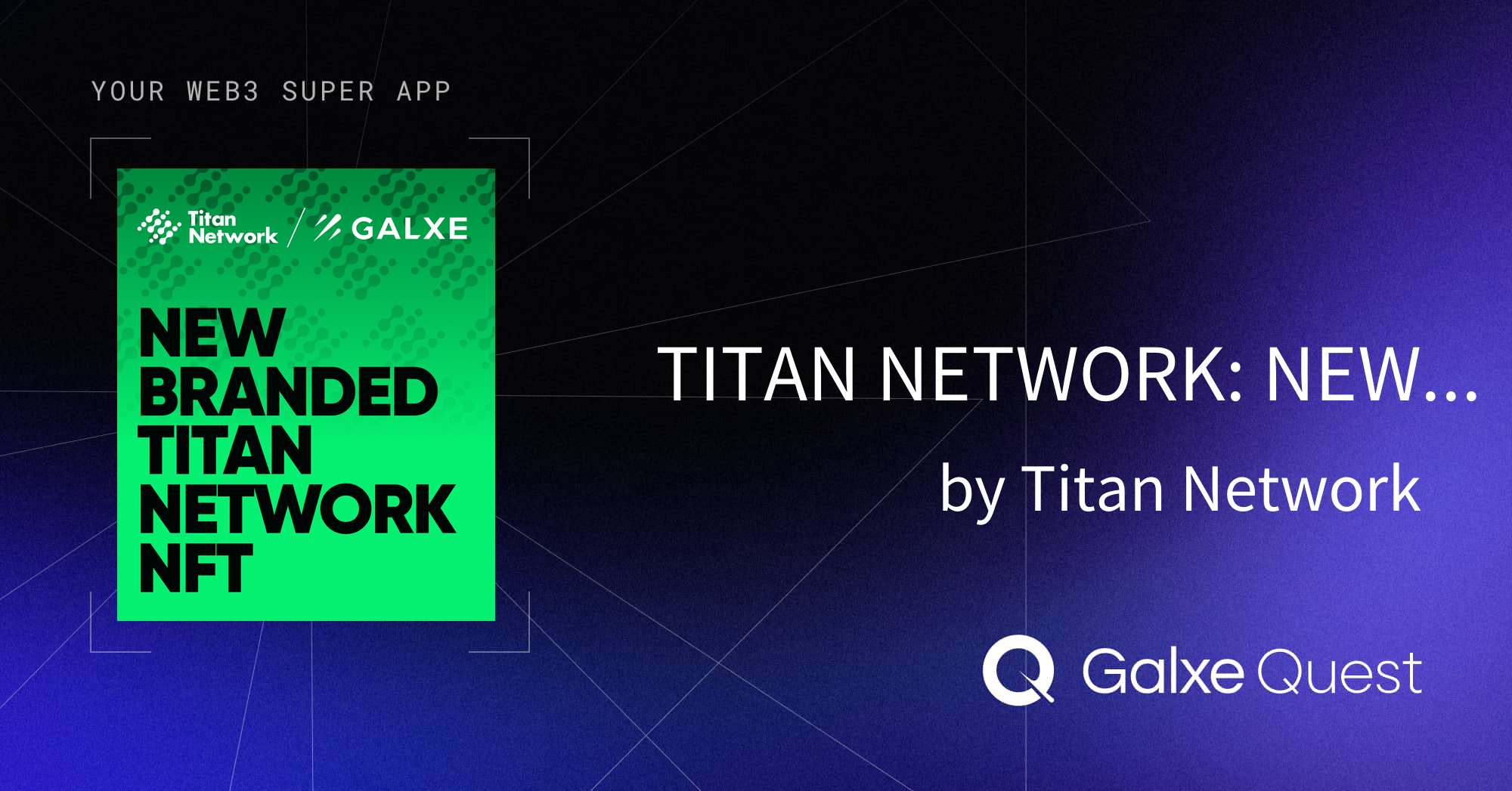 TITAN NETWORK: NEW STYLE, NEW LIFE by Titan Network | Galxe Quest