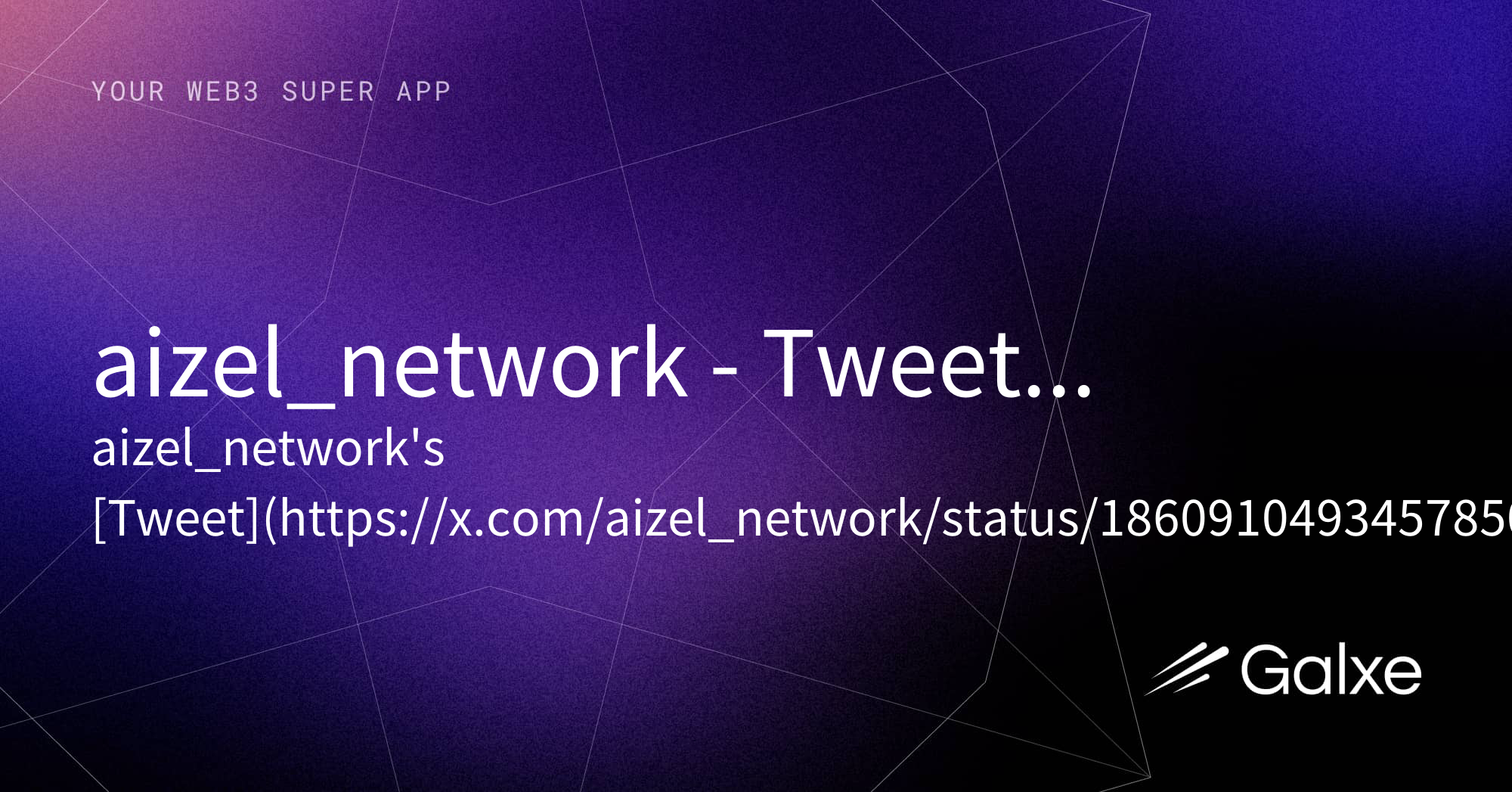 aizel_network - Tweet Retweeters - Tweet 1860910493457850744 Credential | Galxe