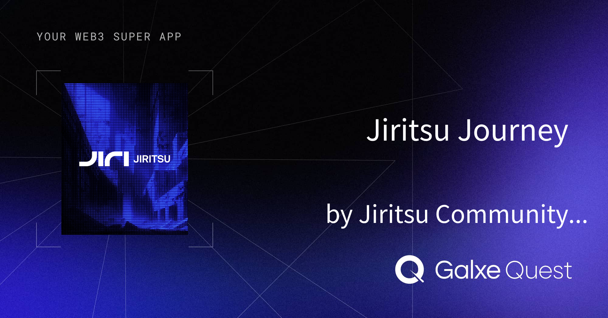Jiritsu Journey by Jiritsu Community Space | Galxe Quest