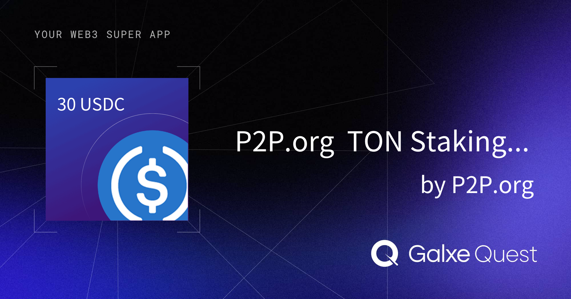 P2P.org 🤝 TON Staking Widget by P2P.org | Galxe Quest