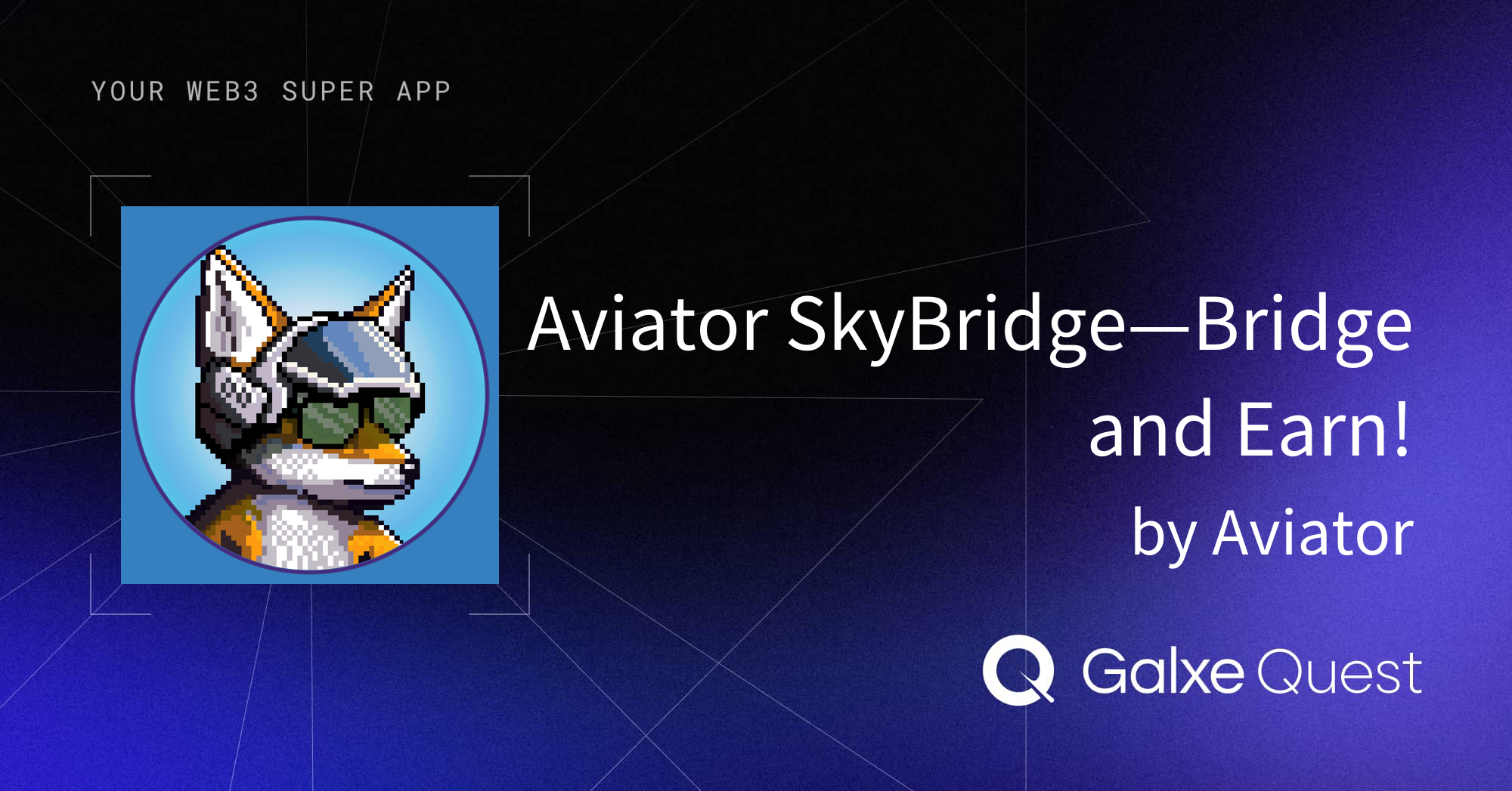 Aviator SkyBridge—Bridge and Earn! by Aviator | Galxe Quest
