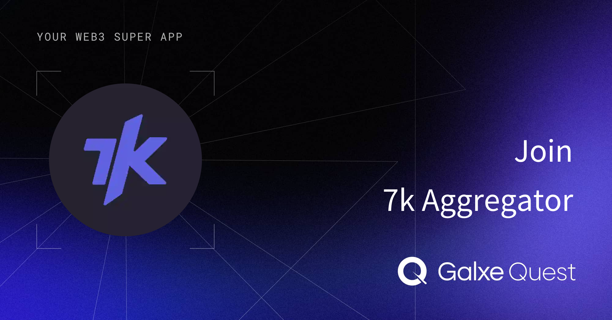 Join 7k Aggregator on Galxe Quest