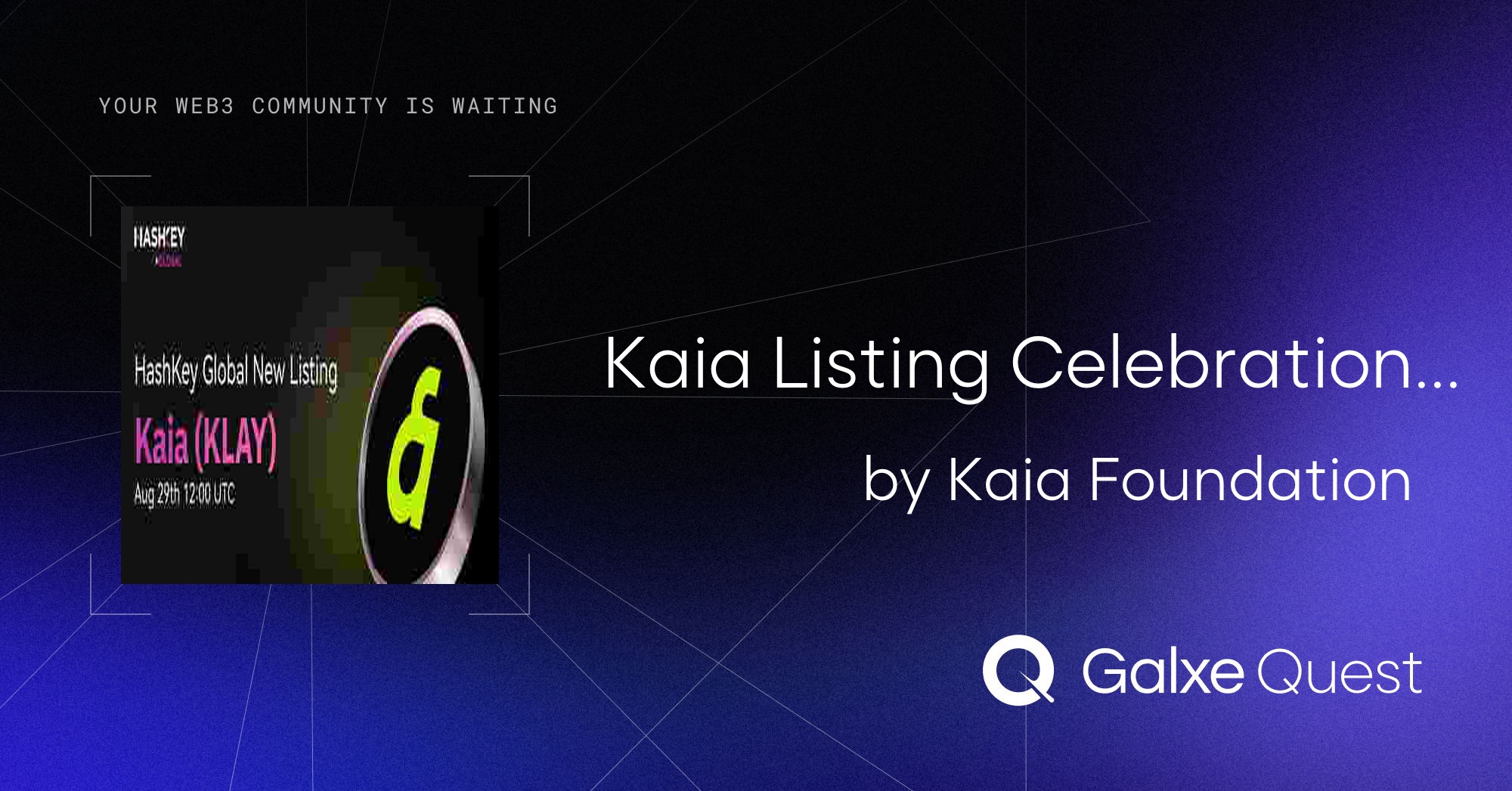 Kaia Listing Celebration on HashKey Global! by Kaia Foundation | Galxe Quest