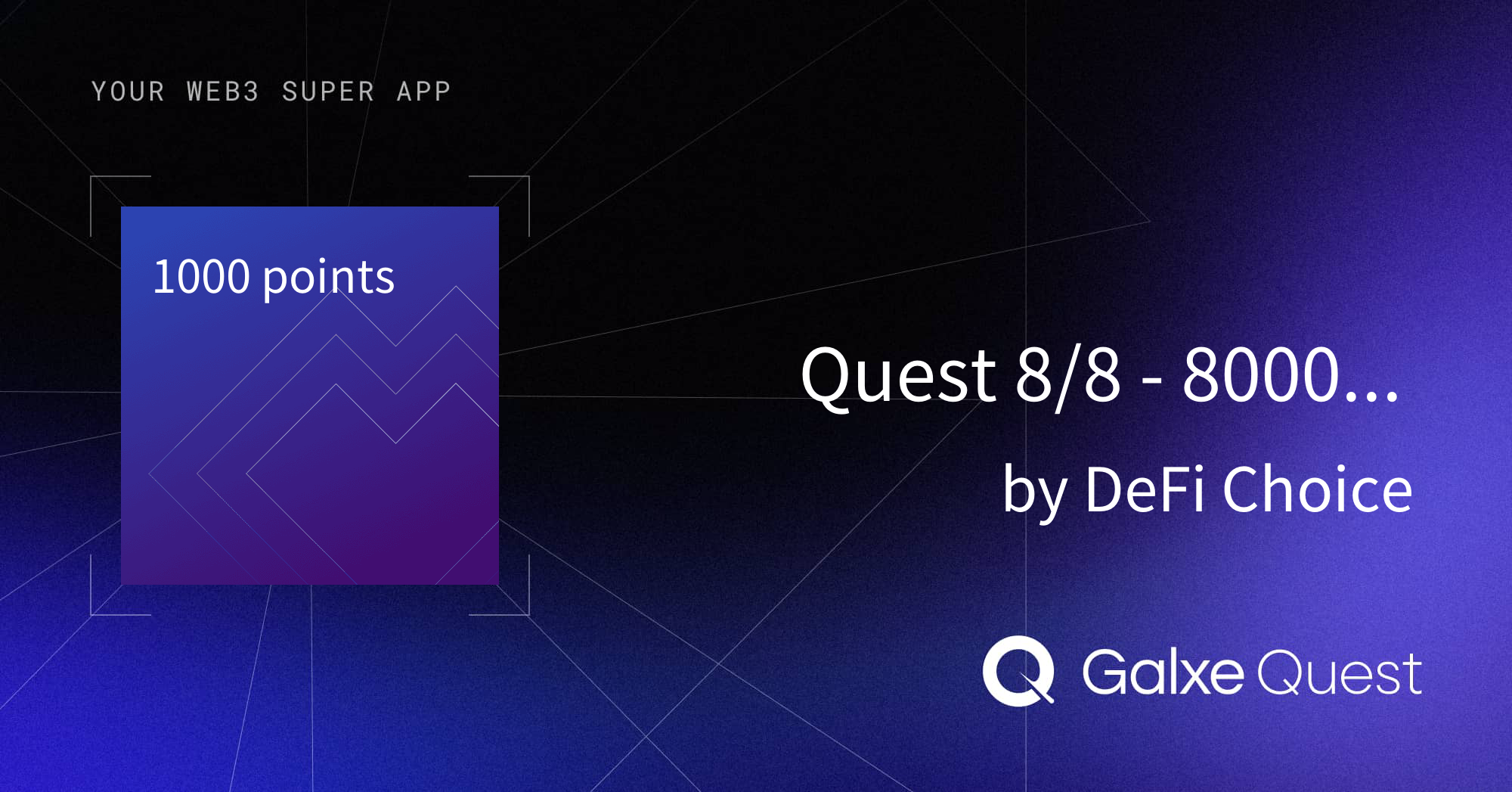 🎯 Quest 8/8 - 8000 POINTS BOOST CARD by DeFi Choice | Galxe Quest