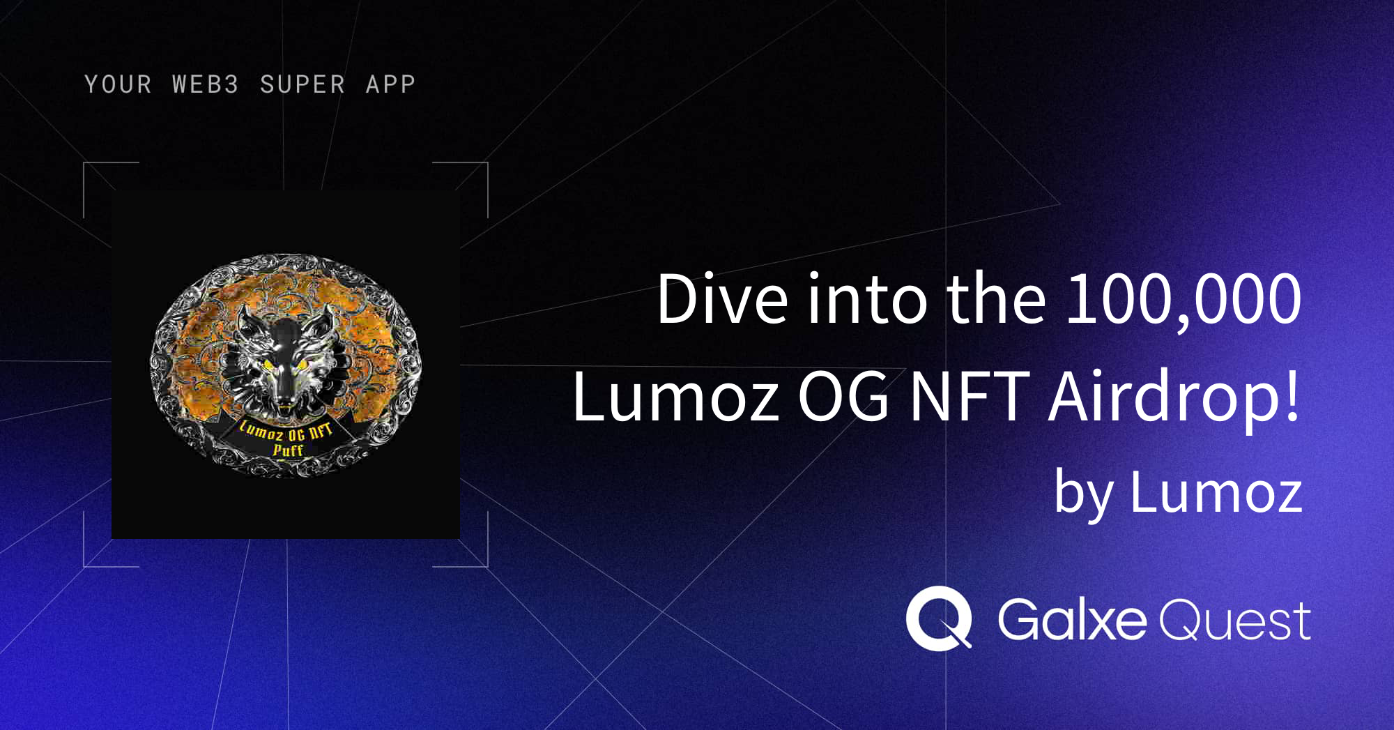 Dive into the 100,000 Lumoz OG NFT Airdrop! by Lumoz | Galxe Quest