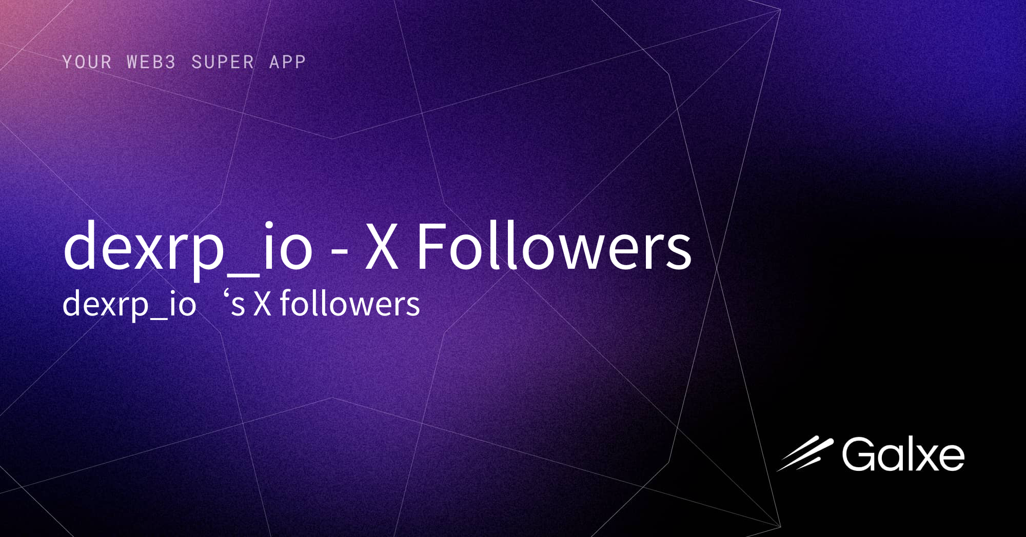 dexrp_io - Twitter Followers Credential | Galxe