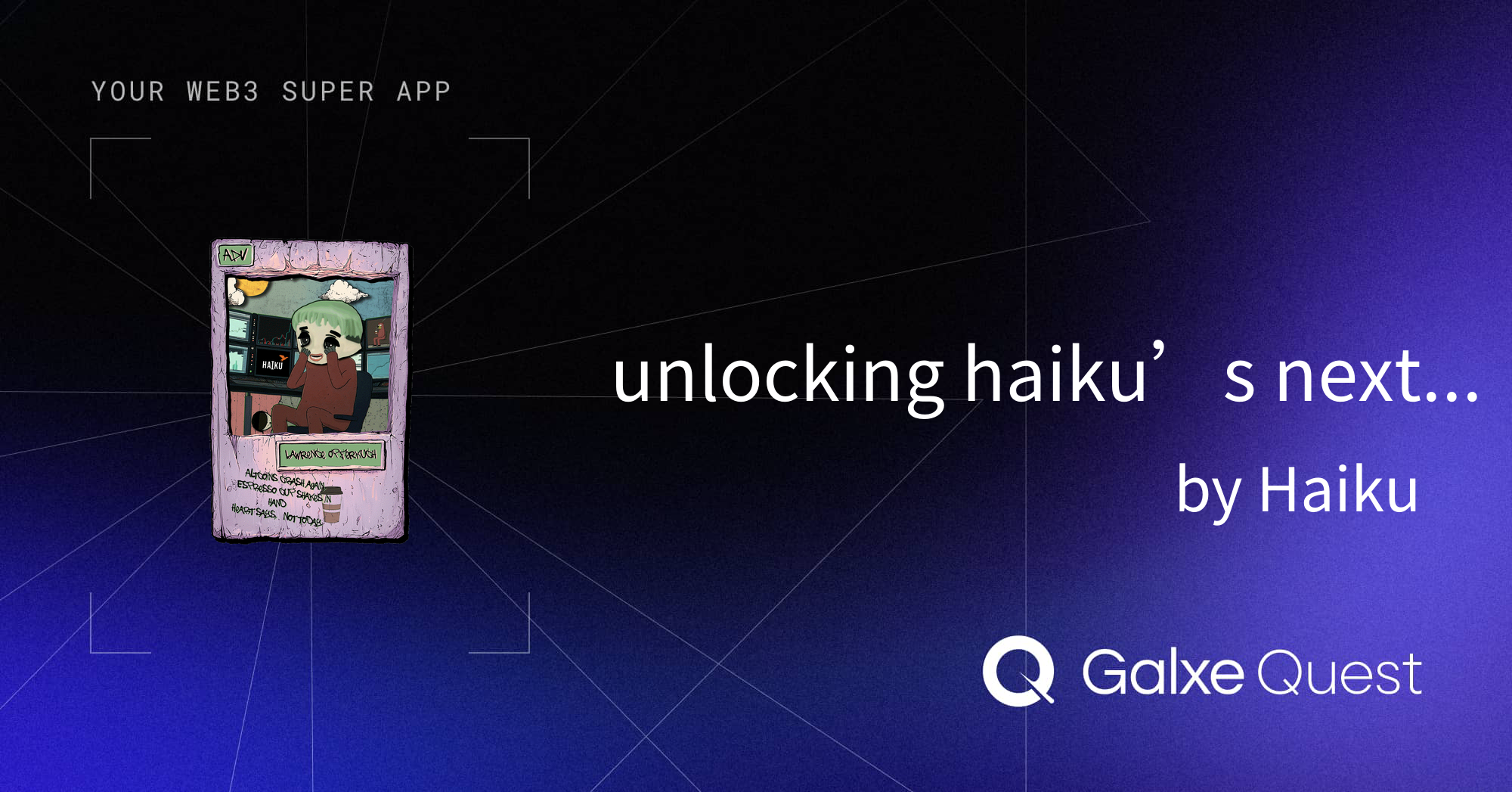 unlocking haiku’s next level with lawrence by Haiku | Galxe Quest
