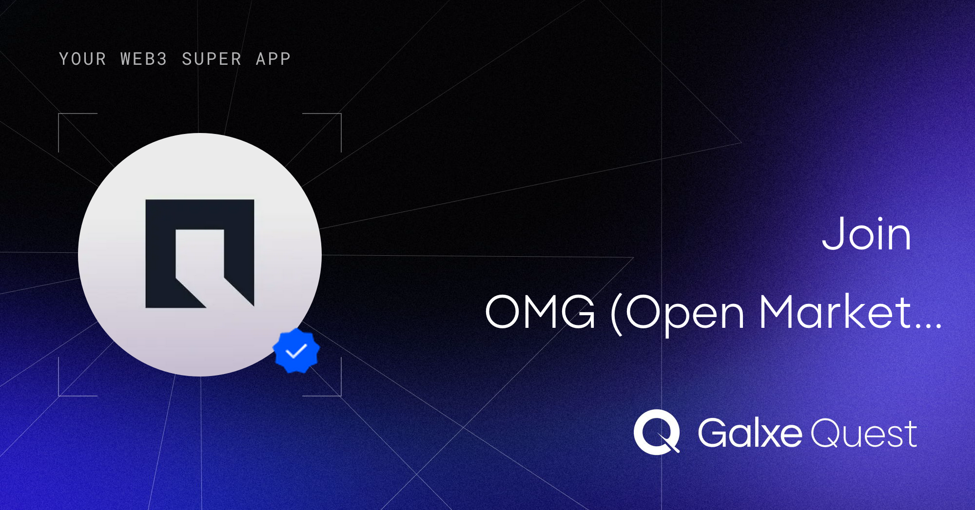Join OMG (Open Market Group) on Galxe Quest