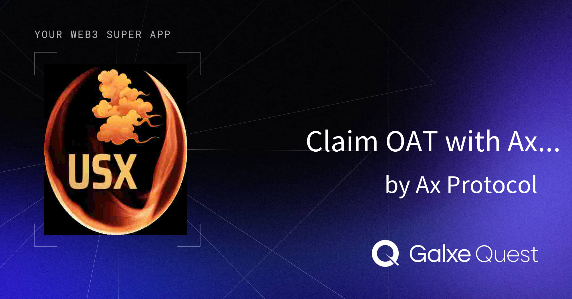 Claim OAT with Ax Protocol in Our Debut Campaign! by Ax Protocol | Galxe Quest