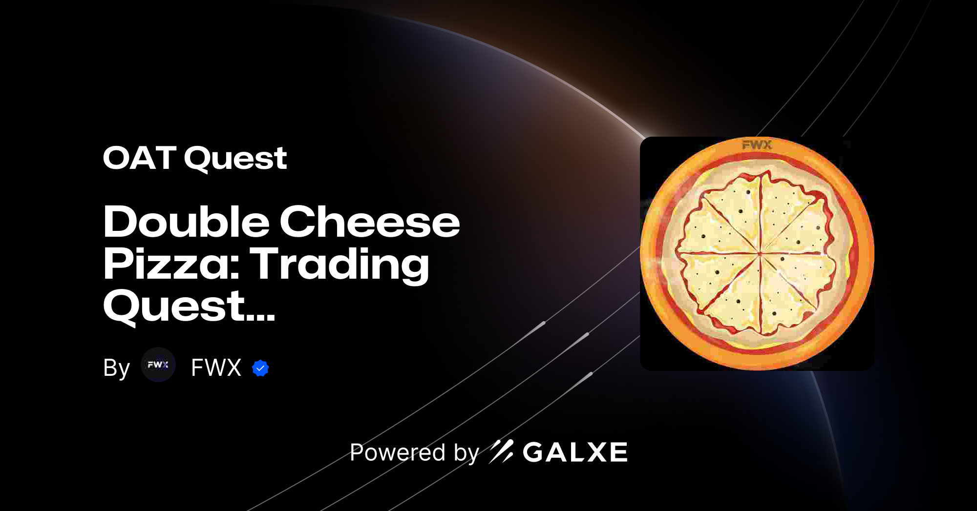 Double Cheese Pizza: Trading Quest by FWX | Galxe Quest