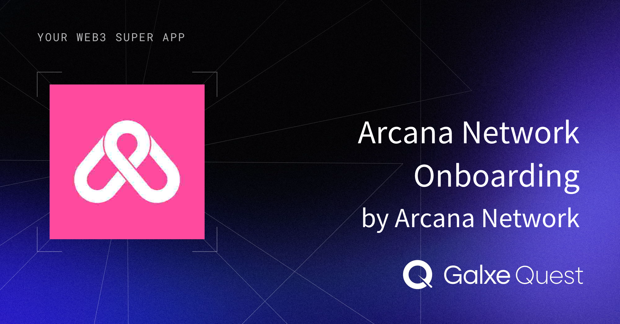 Arcana Network Onboarding by Arcana Network | Galxe Quest