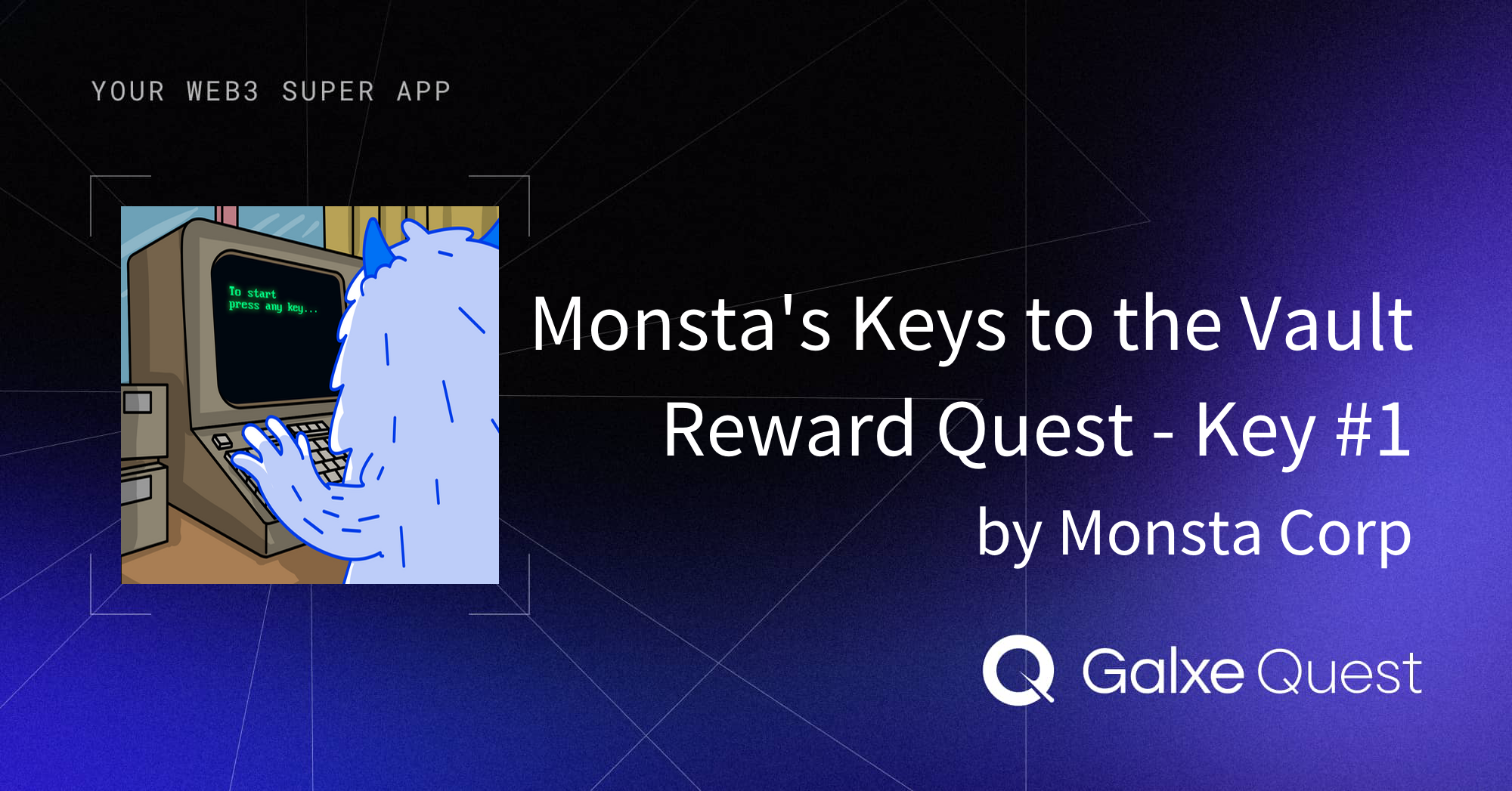 Monsta's Keys to the Vault Reward Quest - Key #1 by Monsta Corp | Galxe ...